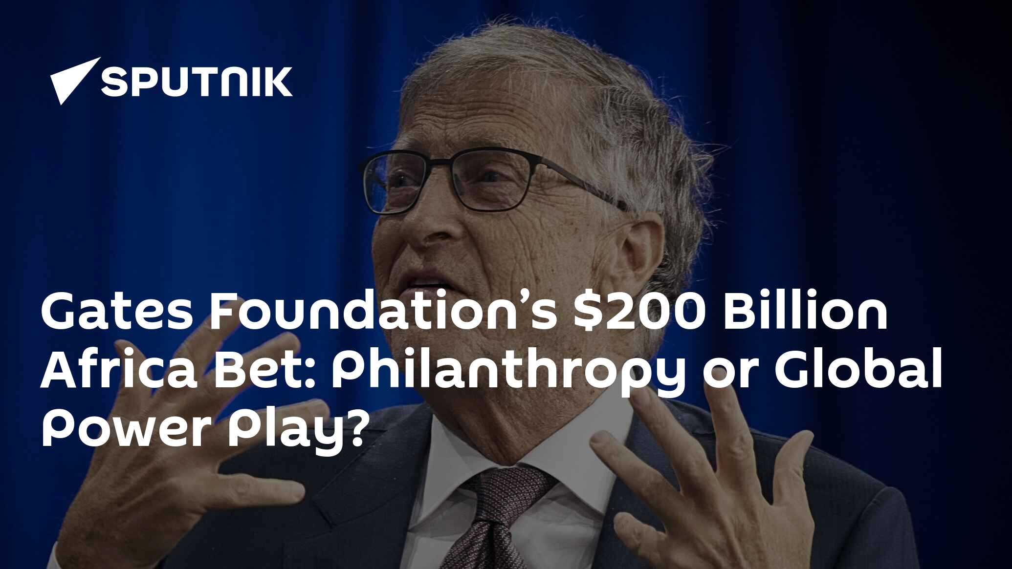 Gates Foundation to 'Invest' Majority of $200Bln Funding in Africa ...