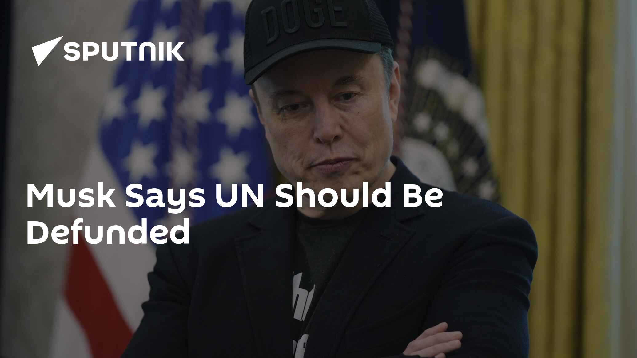 Musk Says UN Should Be Defunded