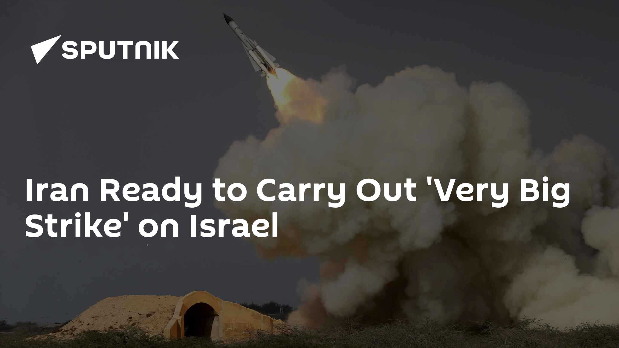Iran Ready to Carry Out 'Very Big Strike' on Israel - South Africa Today