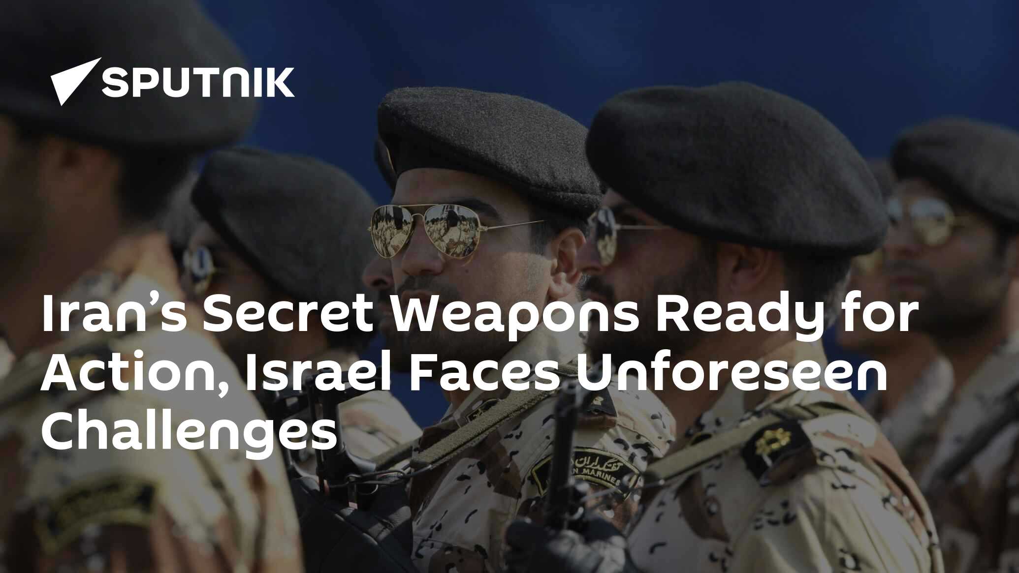 Iran’s Secret Weapons Ready for Action, Israel Faces Unforeseen ...