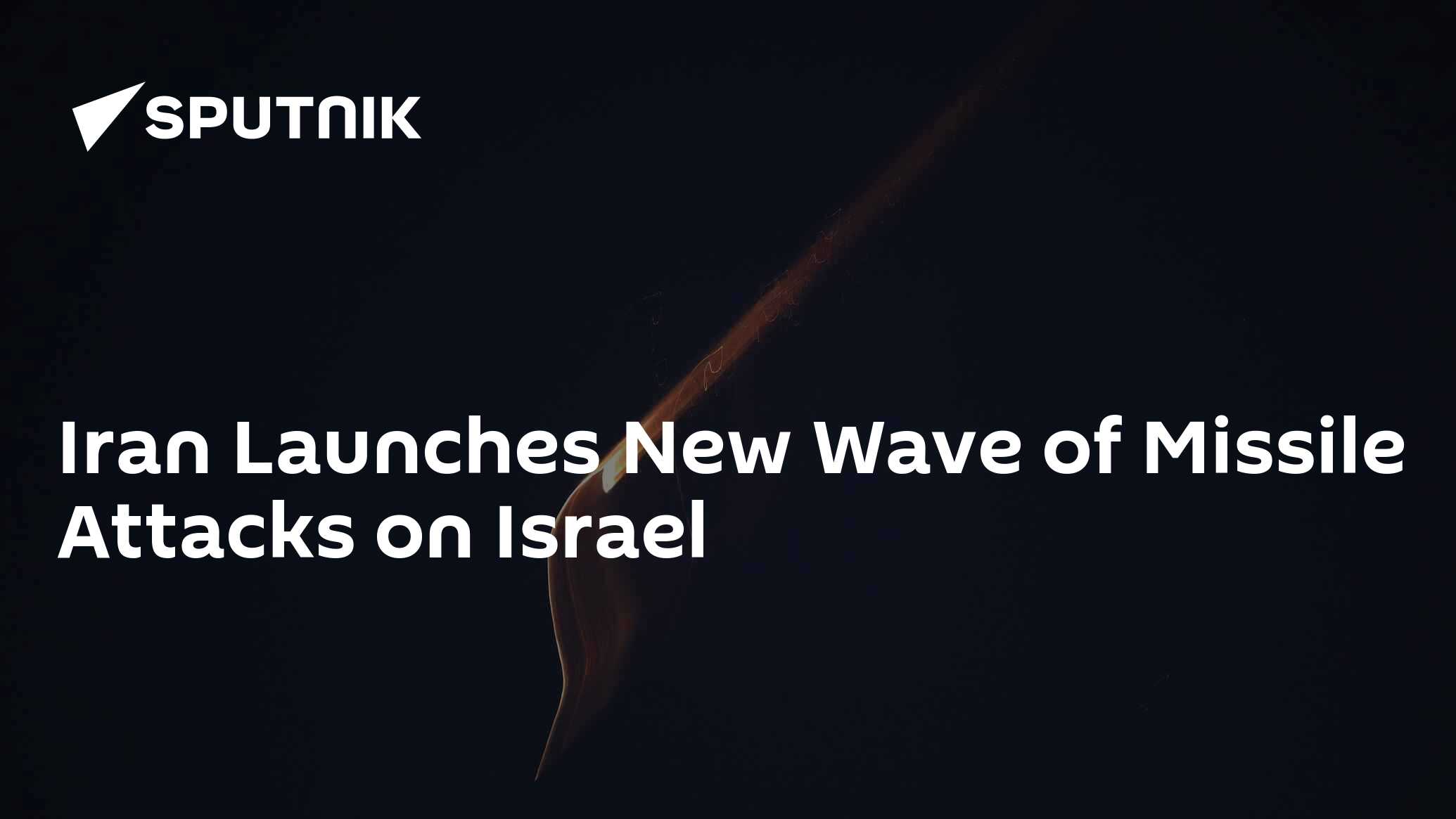 Iran Launches New Wave of Missile Attacks on Israel
