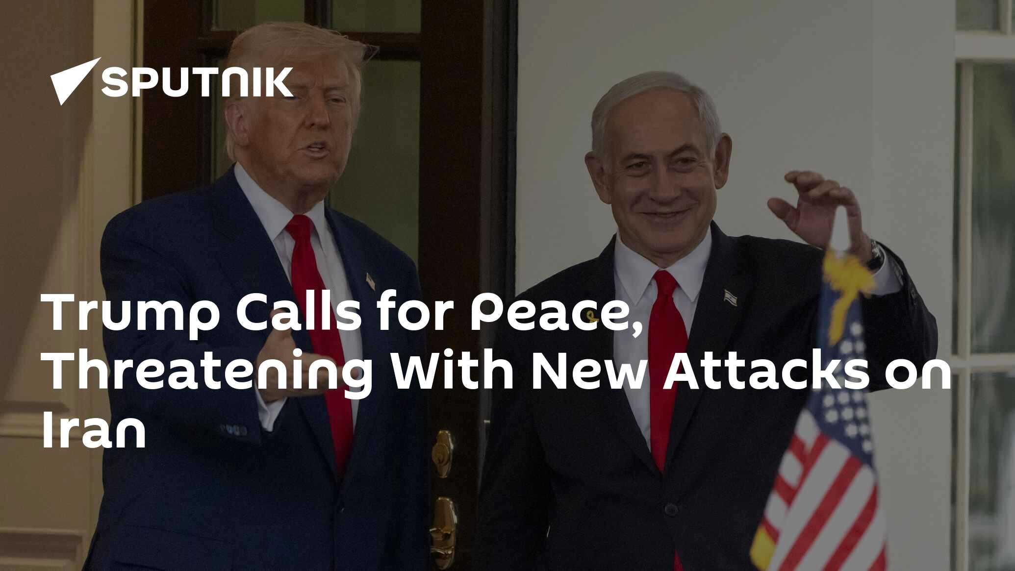 Trump Сalls for Peace, Threatening With New Attacks on Iran - South ...
