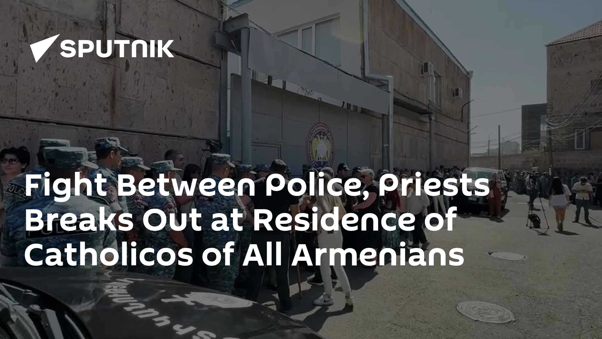 Fight Between Police, Priests Breaks Out at Residence of Catholicos of ...