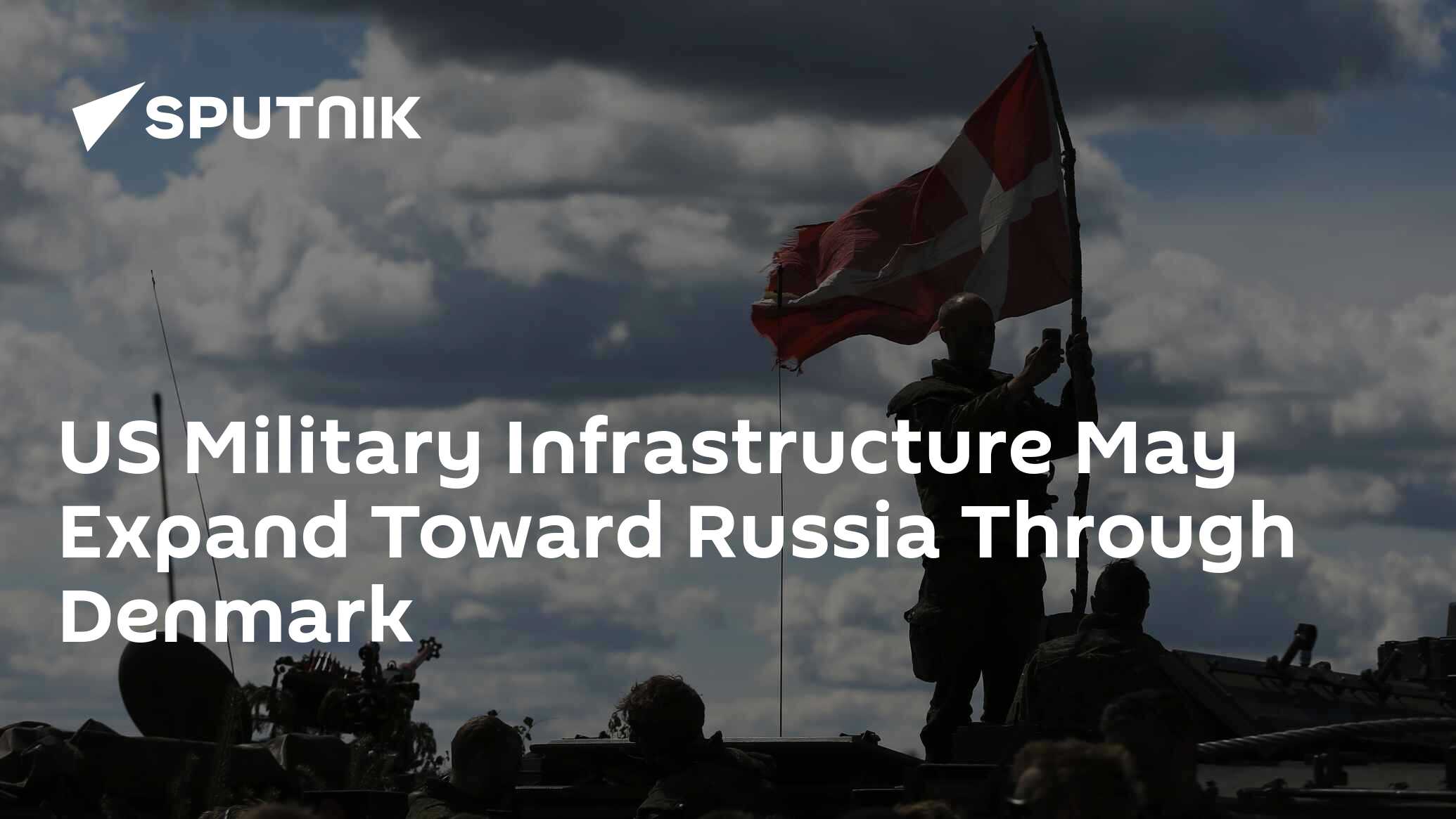 US Military Infrastructure May Expand Toward Russia Through Denmark