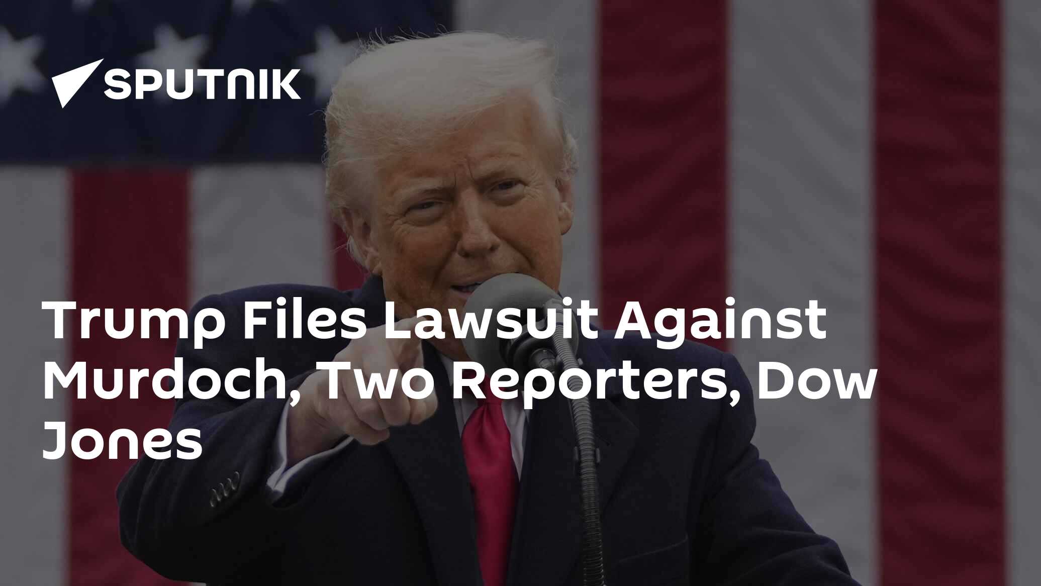 Trump Files Lawsuit Against Murdoch, Two Reporters, Dow Jones - South ...