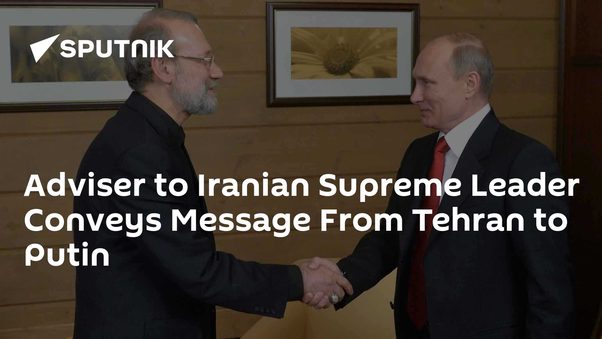 Adviser to Iranian Supreme Leader Conveys Message From Tehran to Putin
