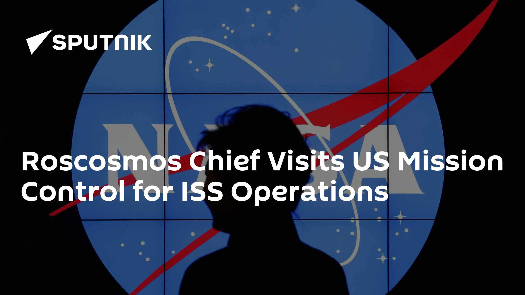 Roscosmos Chief Visits US Mission Control for ISS Operations