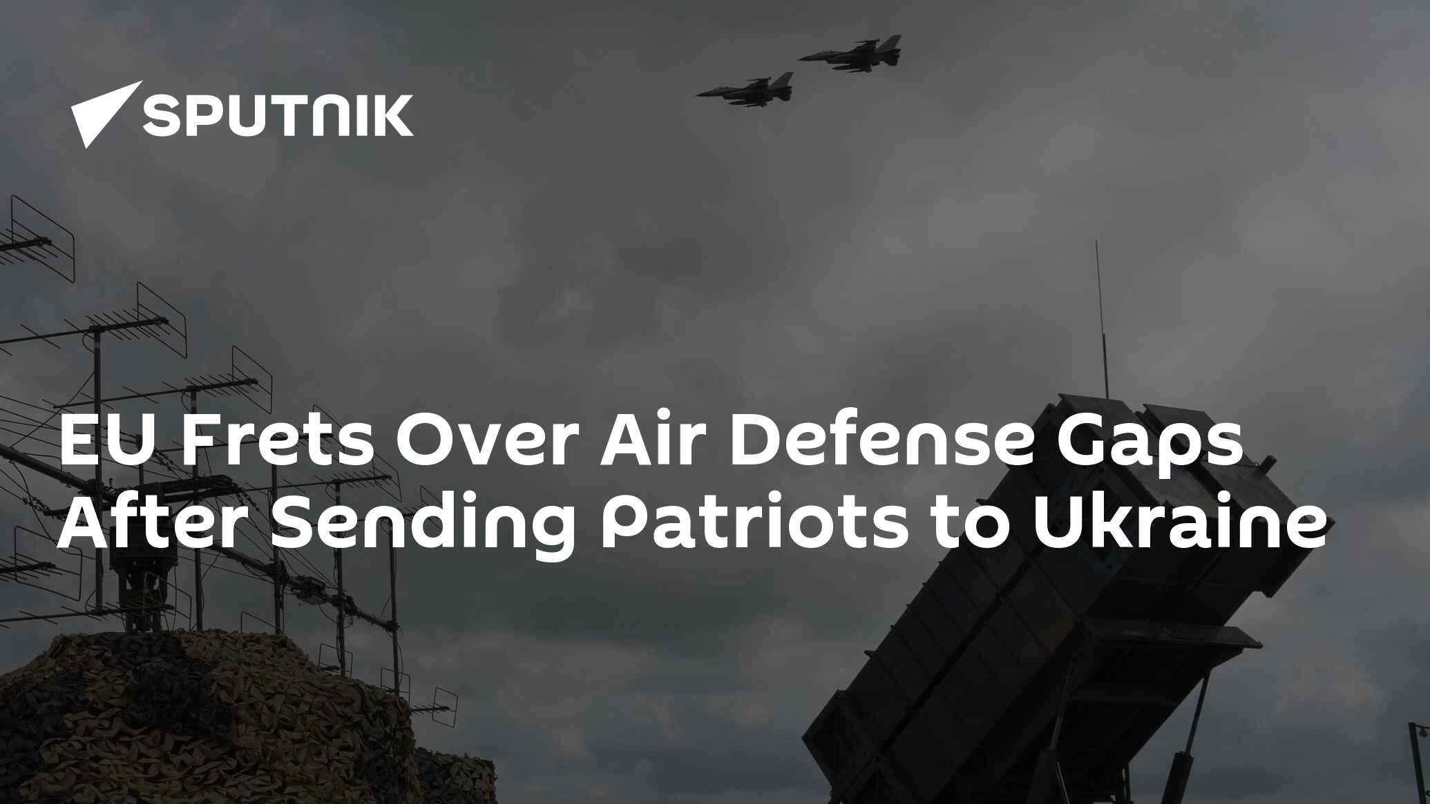 EU Frets Over Air Defense Gaps After Sending Patriots to Ukraine ...