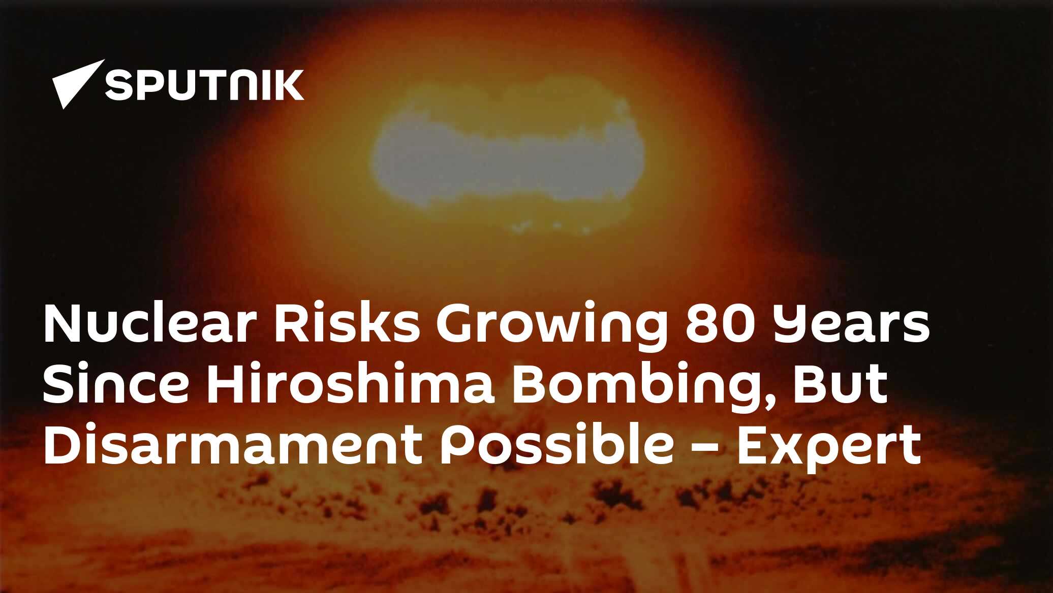 Nuclear Risks Growing 80 Years Since Hiroshima Bombing, But Disarmament ...