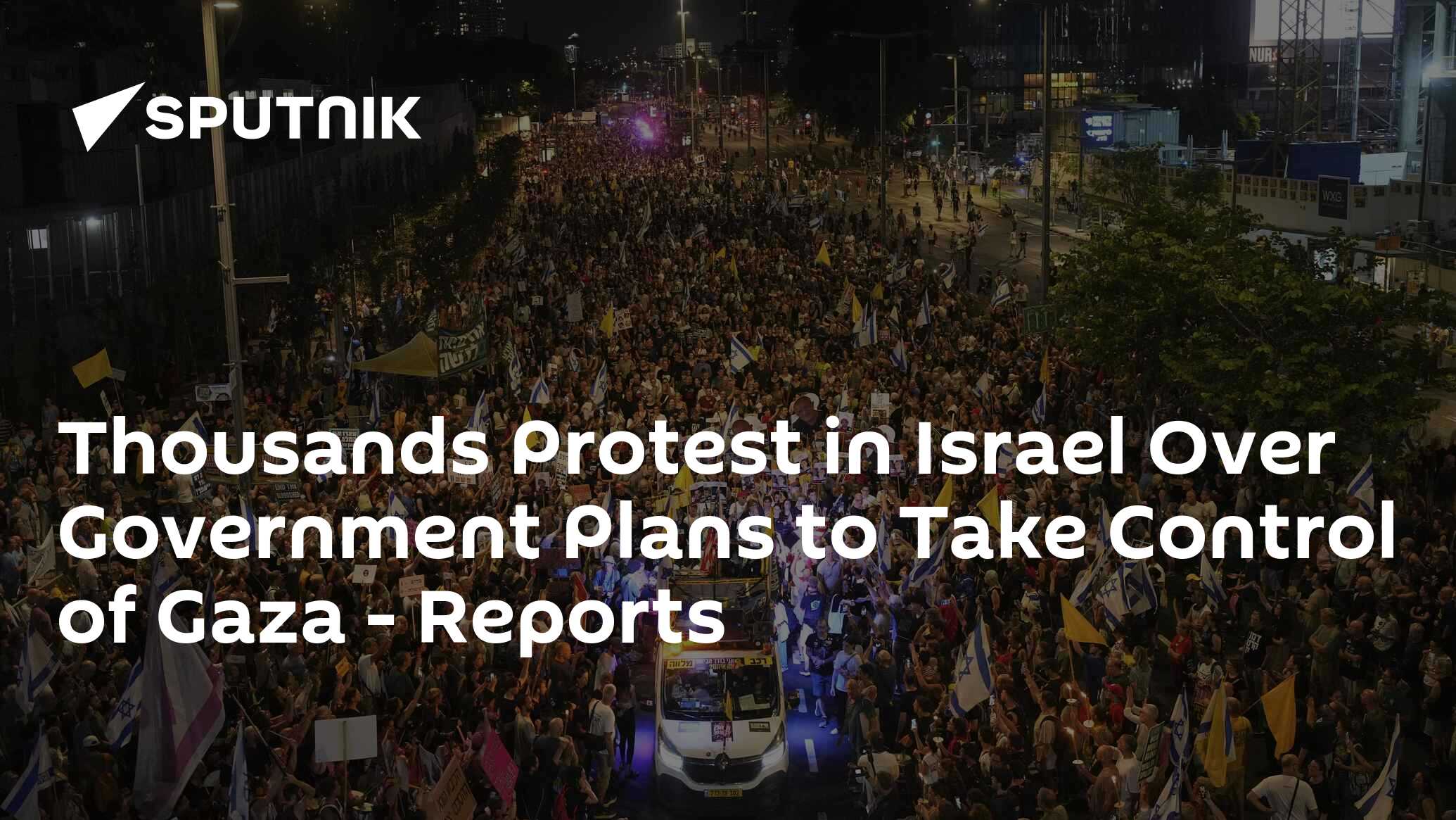 Thousands Protest in Israel Over Government Plans to Take Control of ...