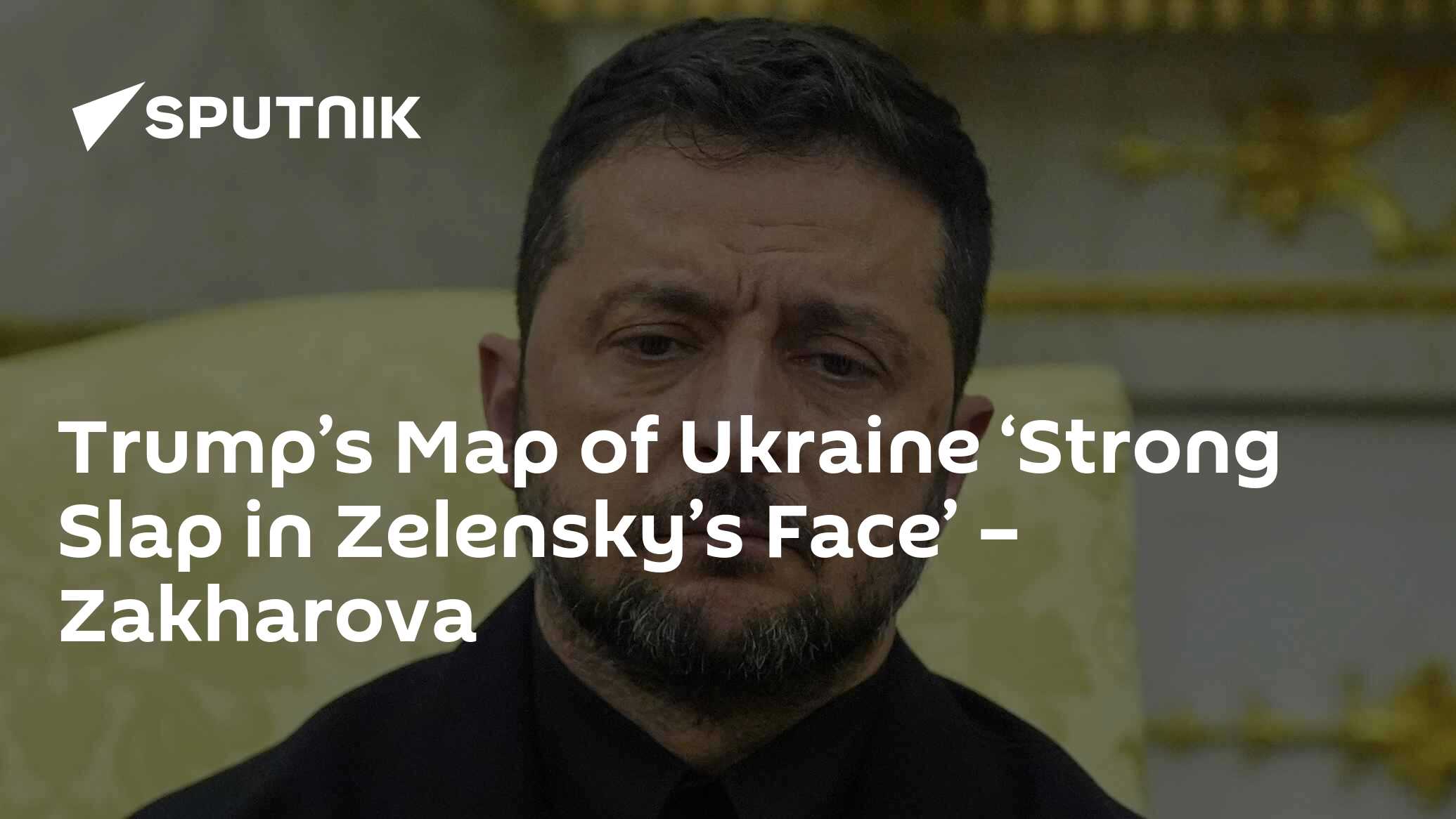 Trump’s Map of Ukraine ‘Strong Slap in Zelensky’s Face’ – Zakharova