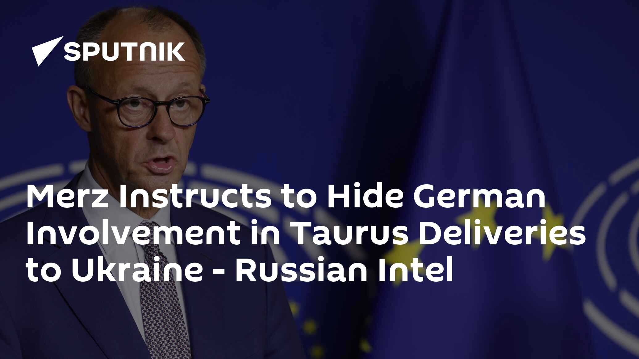 Merz Instructs to Hide German Involvement in Taurus Deliveries to ...