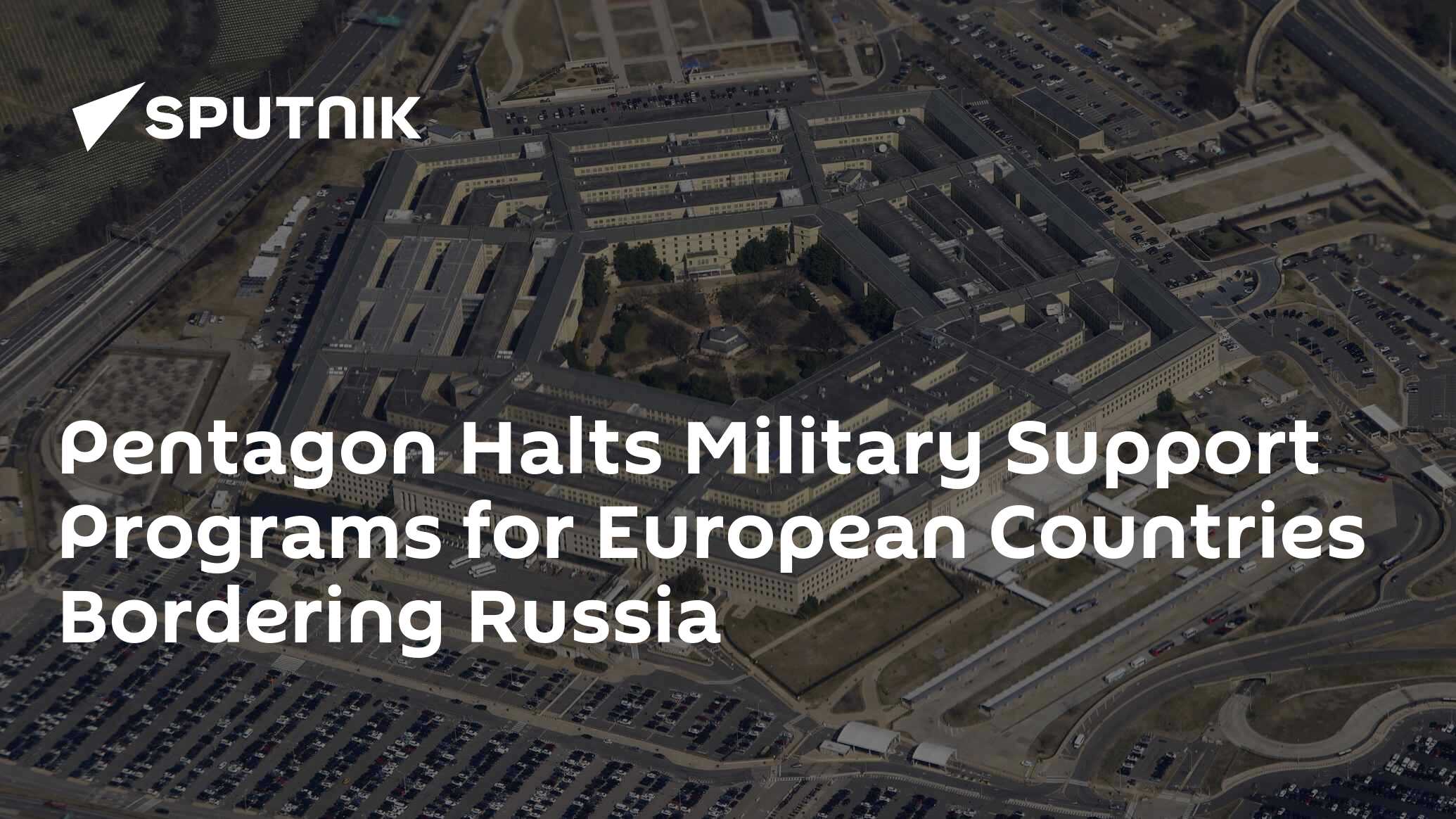 Pentagon Halts Military Support Programs for European Countries ...