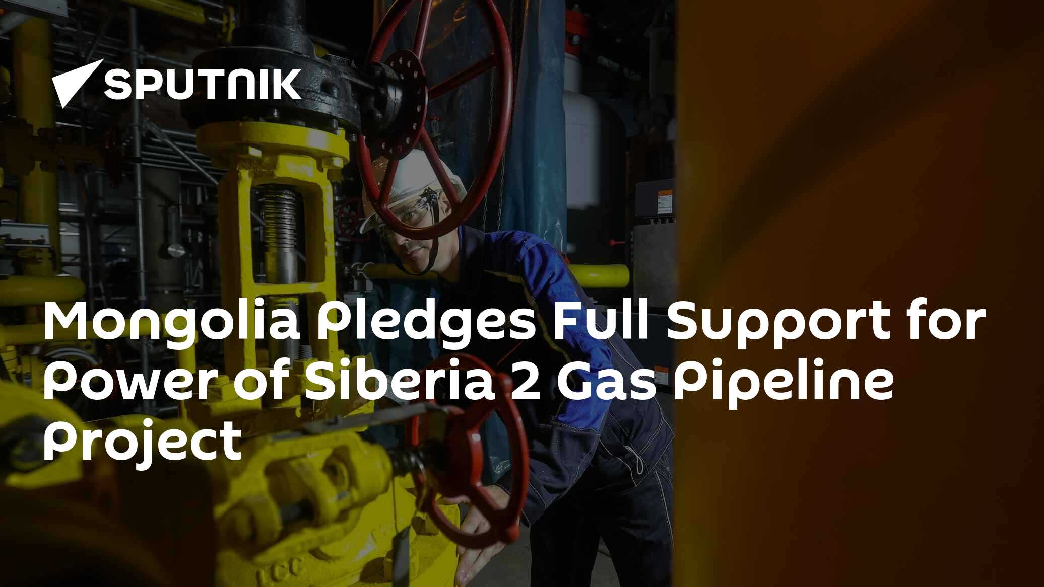 Mongolia Pledges Full Support for Power of Siberia 2 Gas Pipeline ...