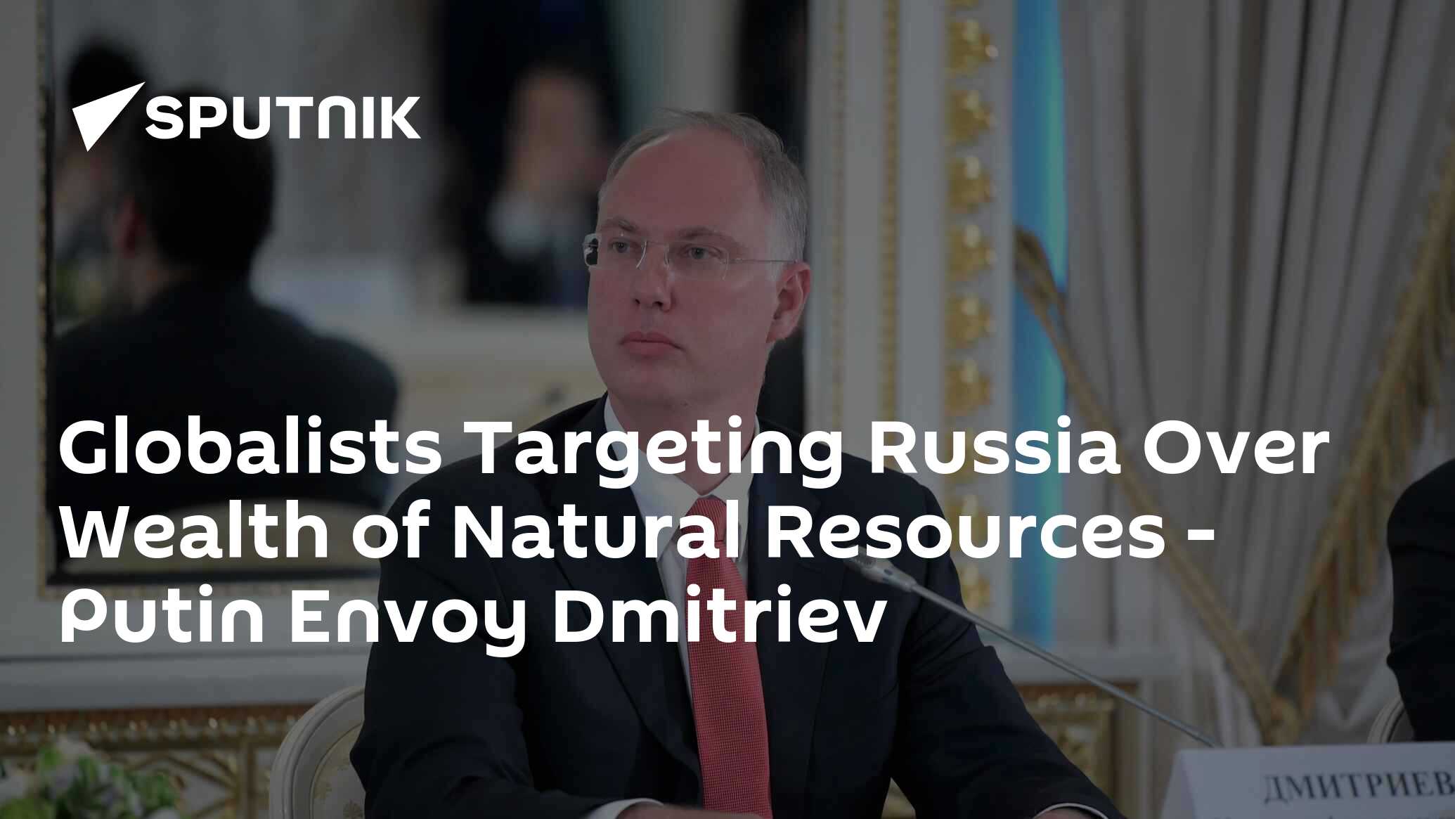 Globalists Targeting Russia Over Wealth of Natural Resources - Putin ...