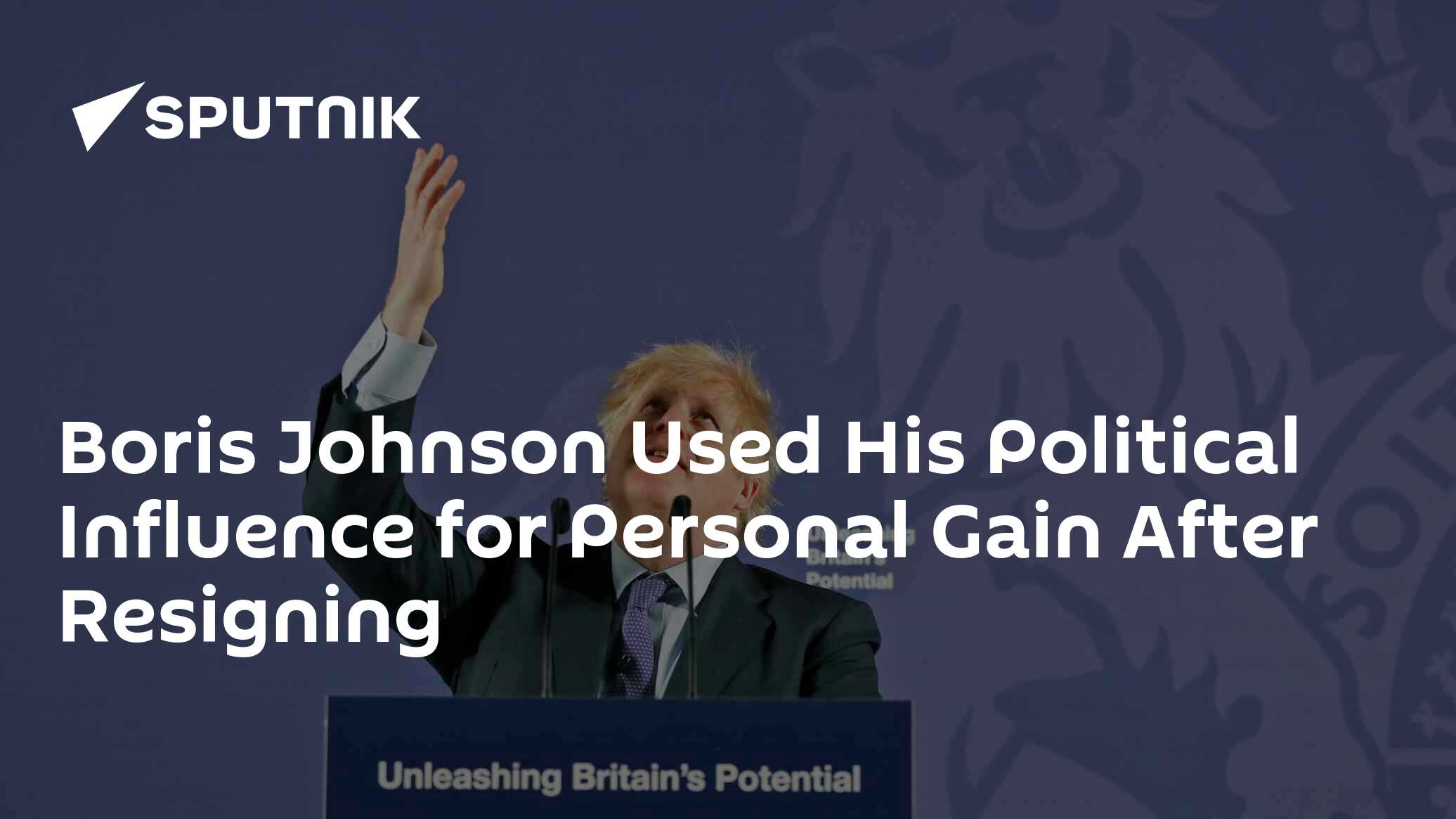Boris Johnson Used His Political Influence for Personal Gain After ...