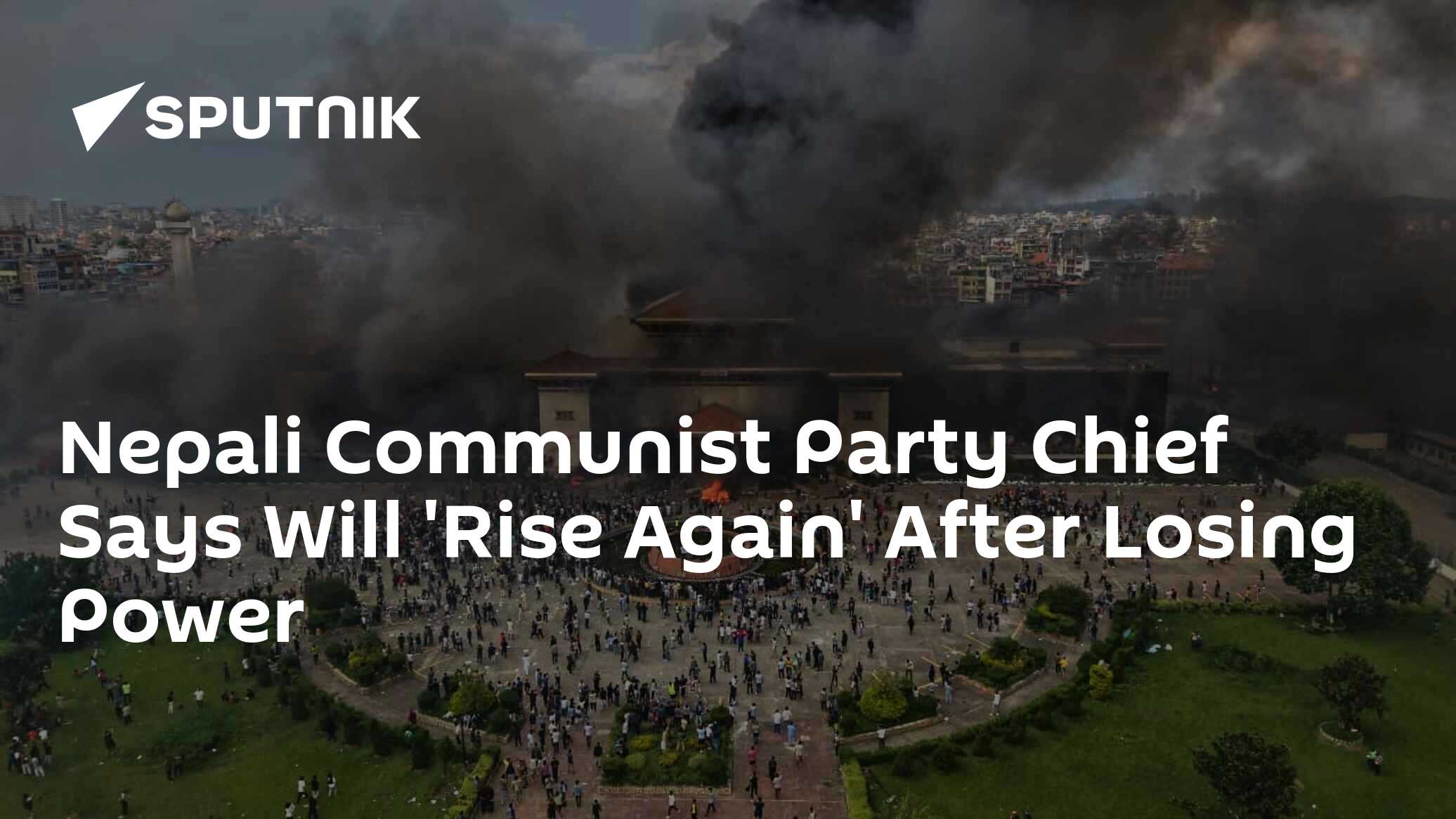 Nepali Communist Party Chief Says Will 'Rise Again' After Losing Power