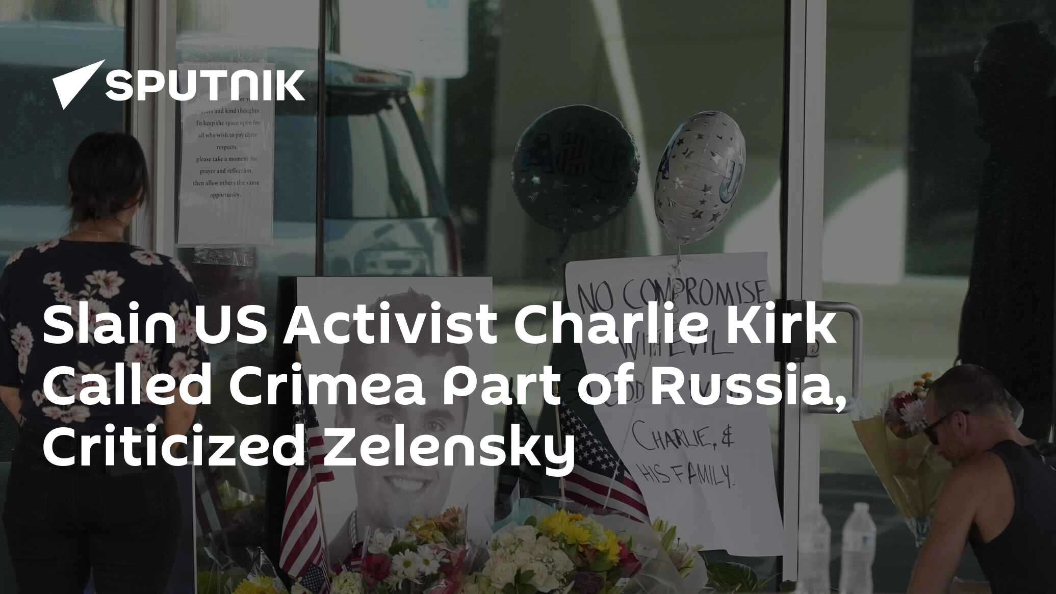 Slain US Activist Charlie Kirk Called Crimea Part of Russia, Criticized ...