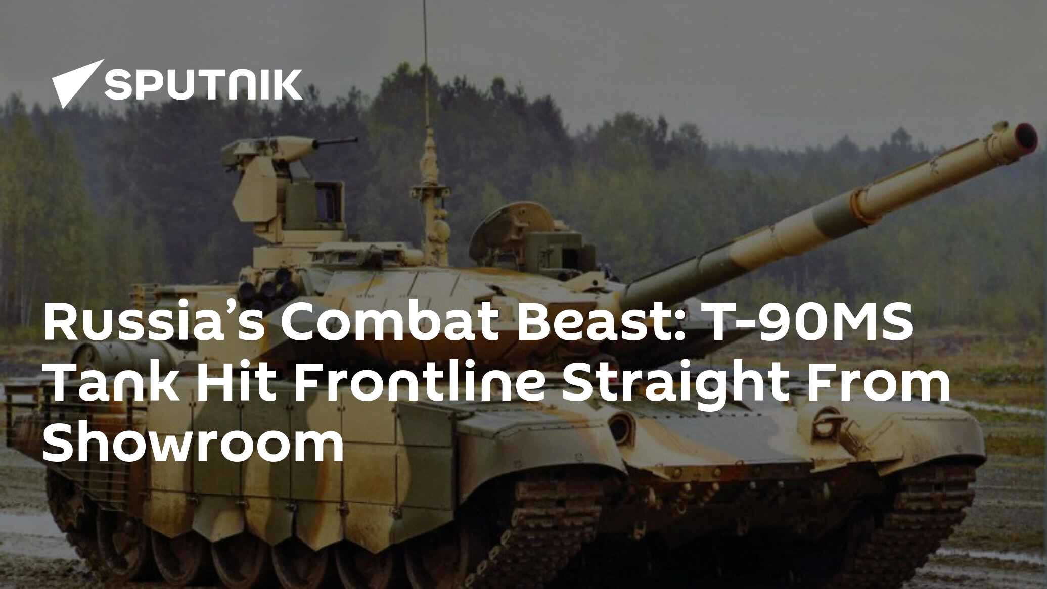 Russia’s Combat Beast: T-90MS Tank Hit Frontline Straight From Showroom