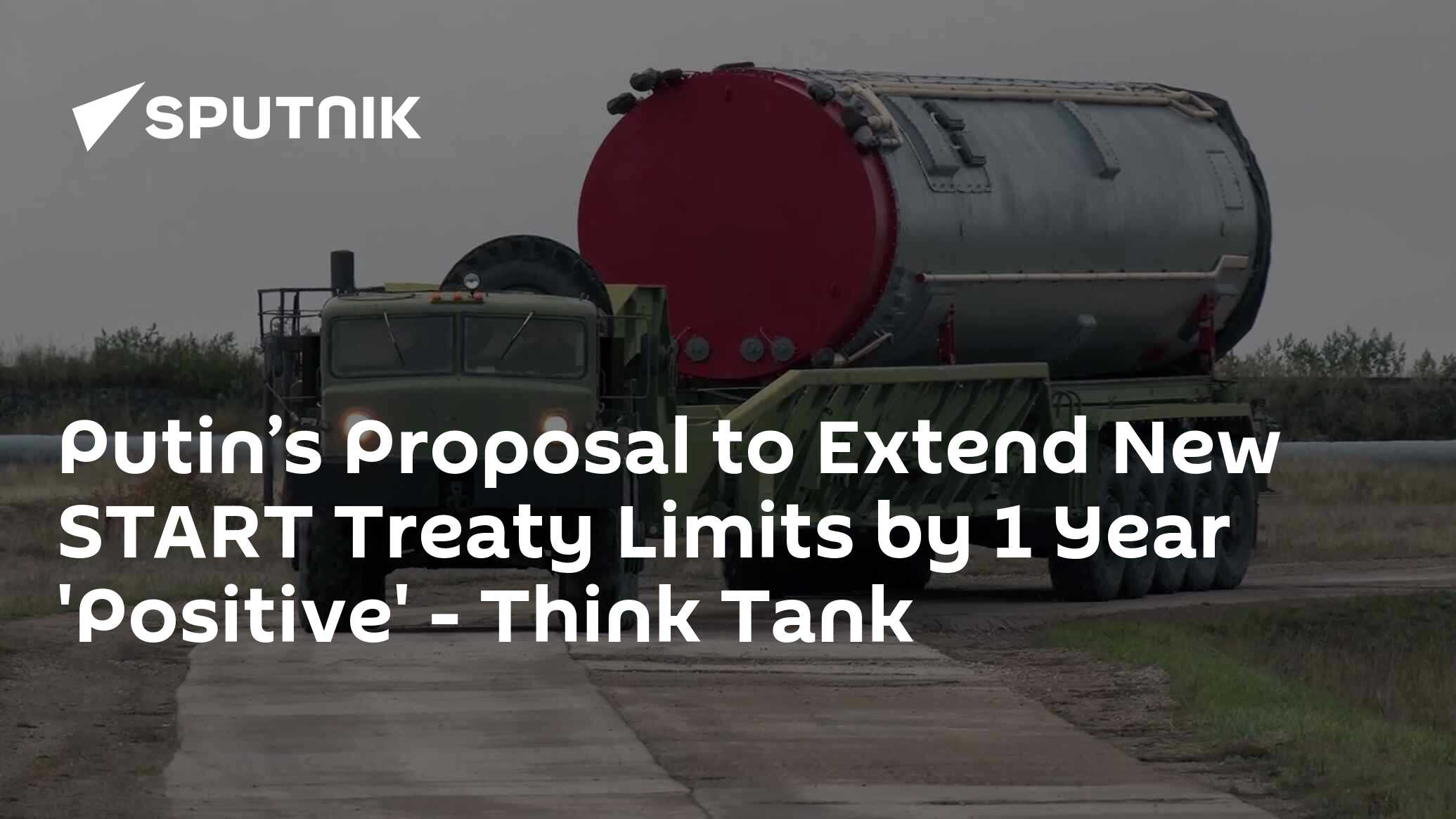 Putin’s Proposal to Extend New START Treaty Limits by 1 Year 'Positive ...