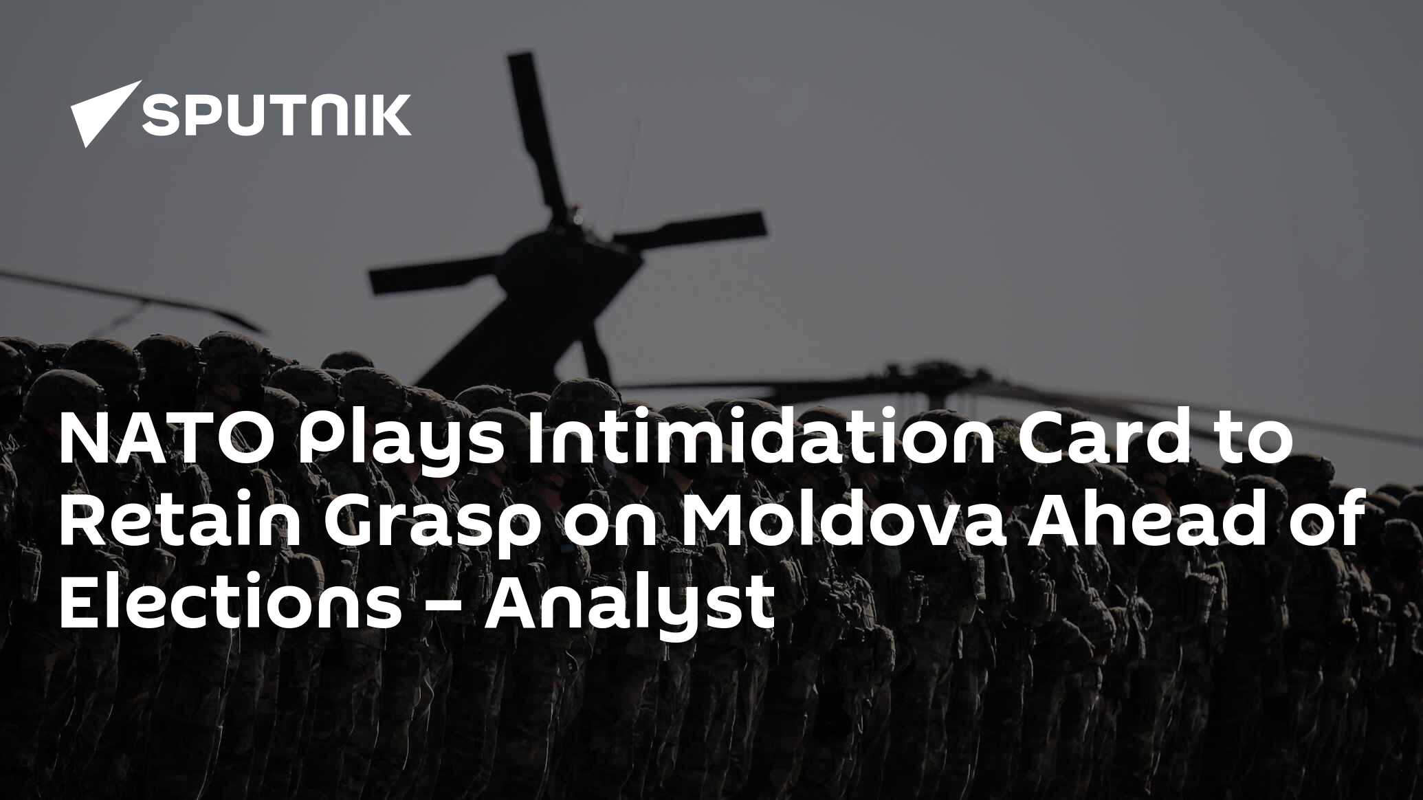 NATO Plays Intimidation Card to Retain Grasp on Moldova Ahead of ...