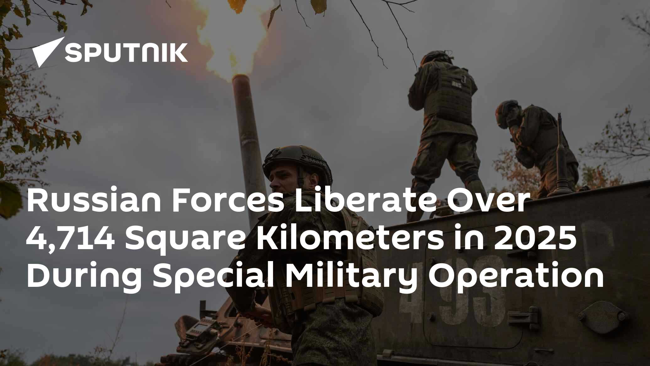 Russian Forces Liberate Over 4,714 Square Kilometers in 2025 During ...