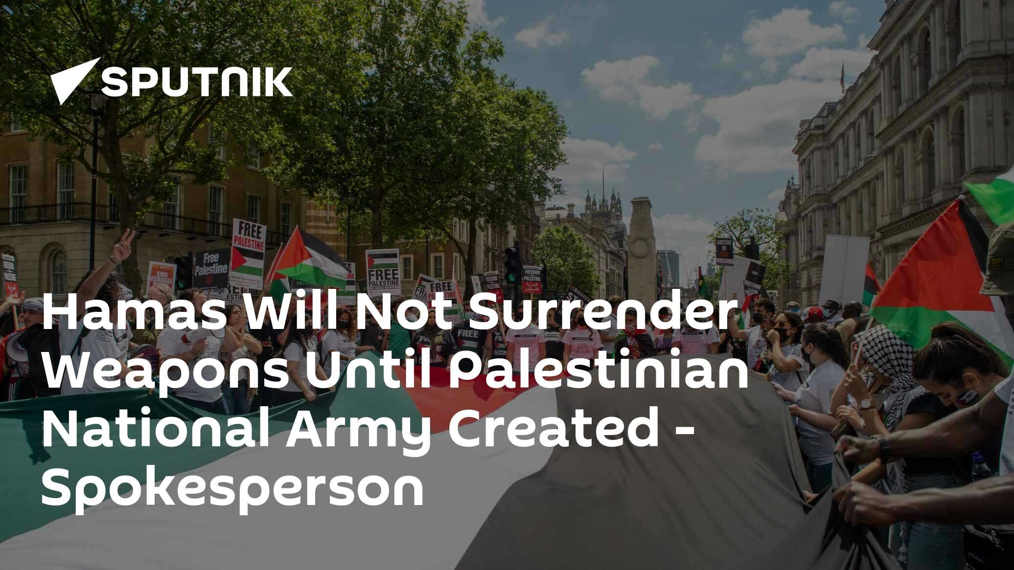 Hamas Will Not Surrender Weapons Until Palestinian National Army ...