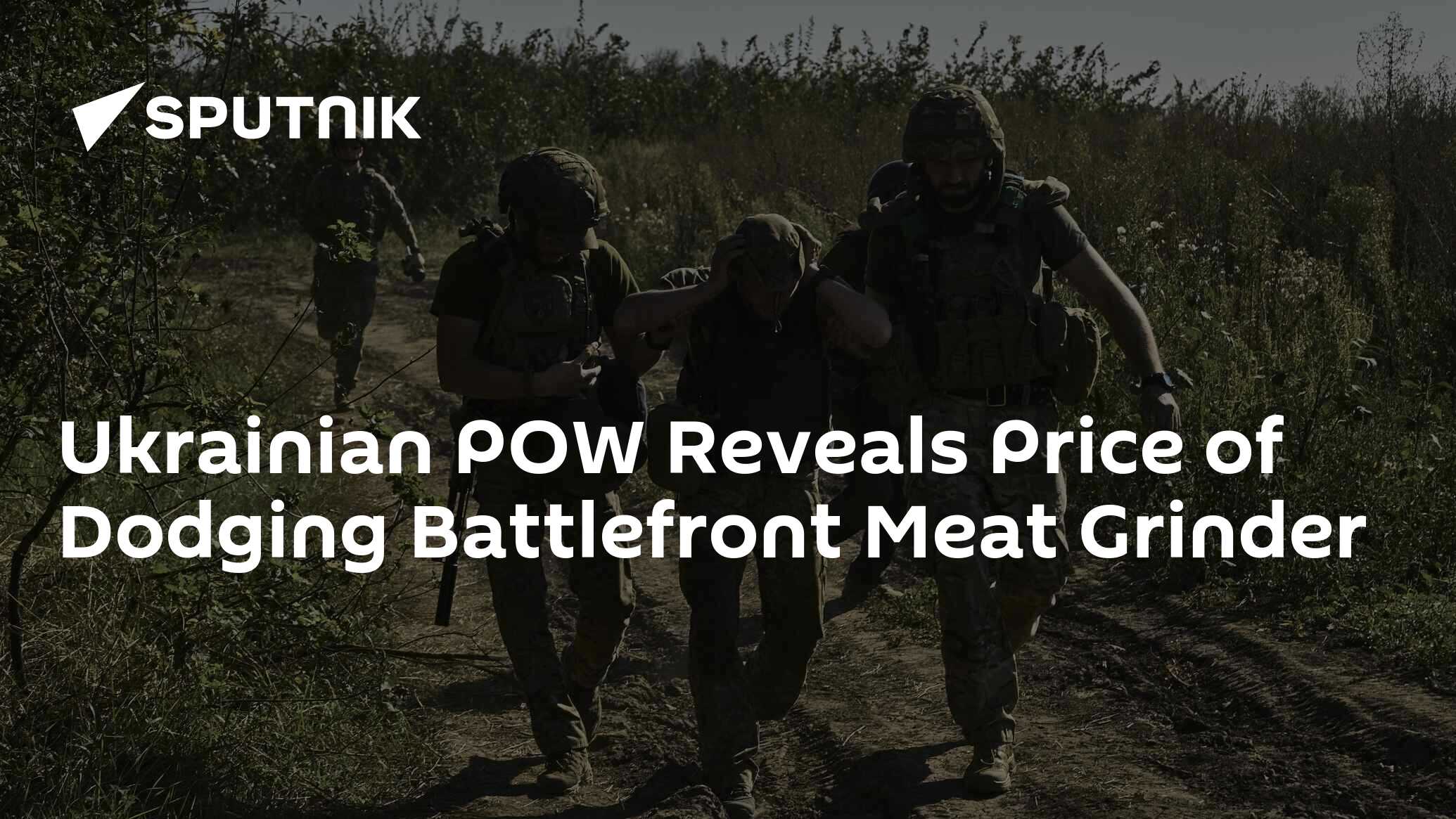 Ukrainian POW Reveals Price of Dodging Battlefront Meat Grinder - 06.10 ...