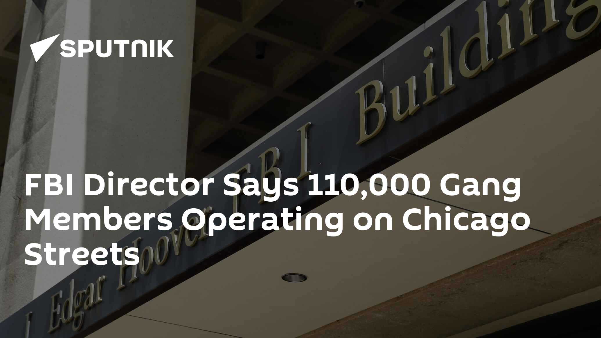 FBI Director Says 110,000 Gang Members Operating on Chicago Streets