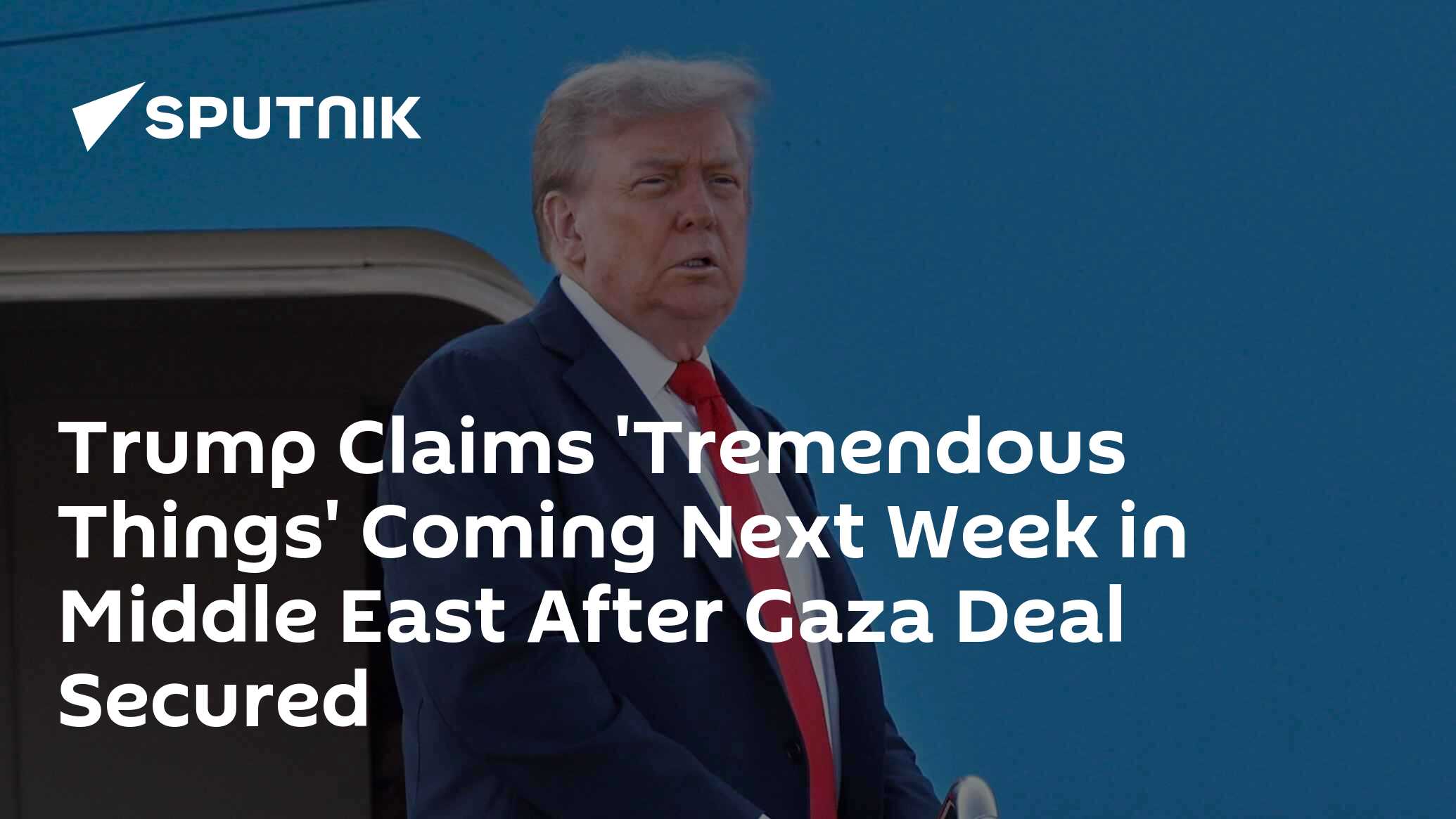 Trump Claims 'Tremendous Things' Coming Next Week in Middle East After ...