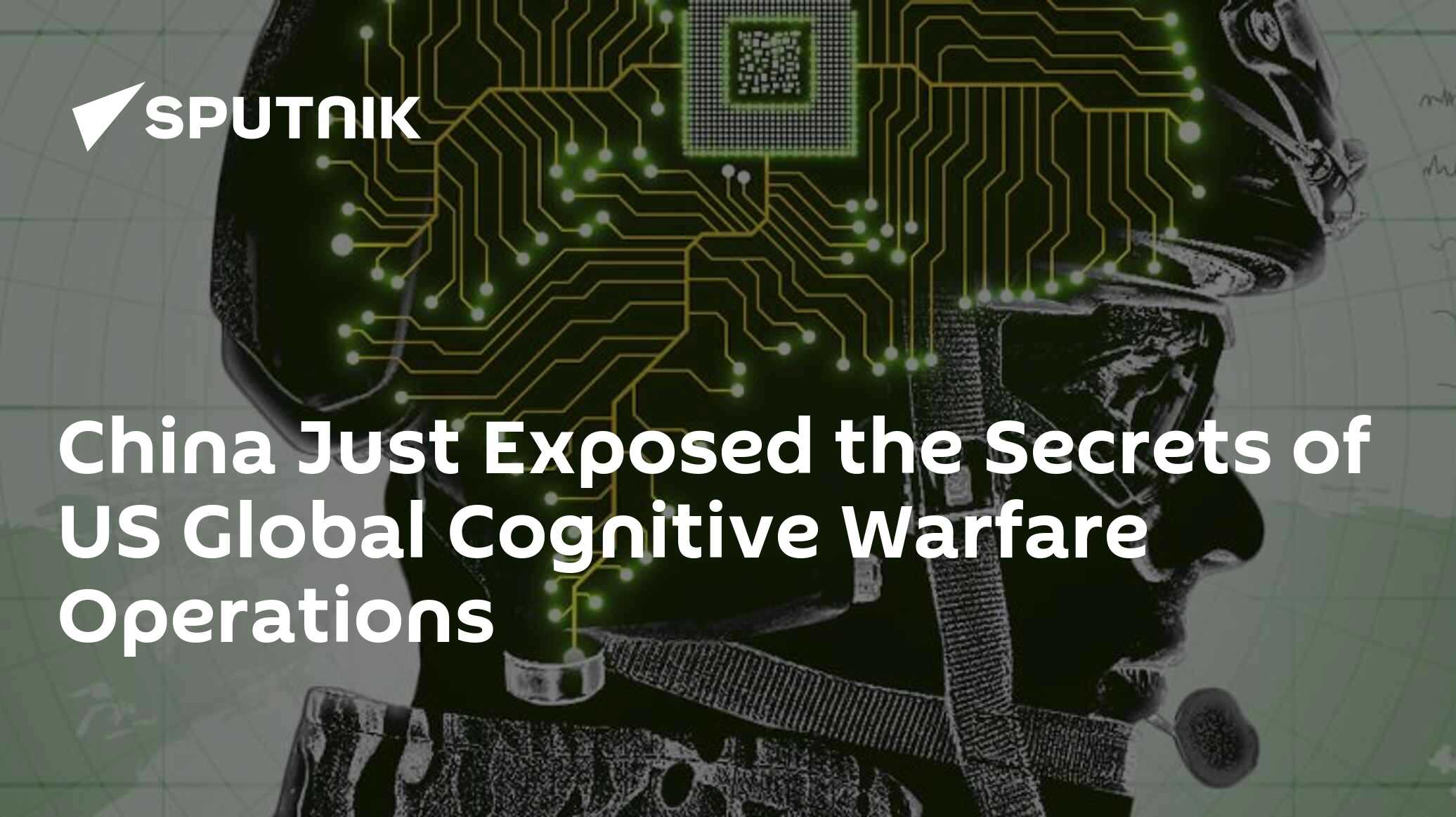 China Just Exposed the Secrets of US Global Cognitive Warfare Operations