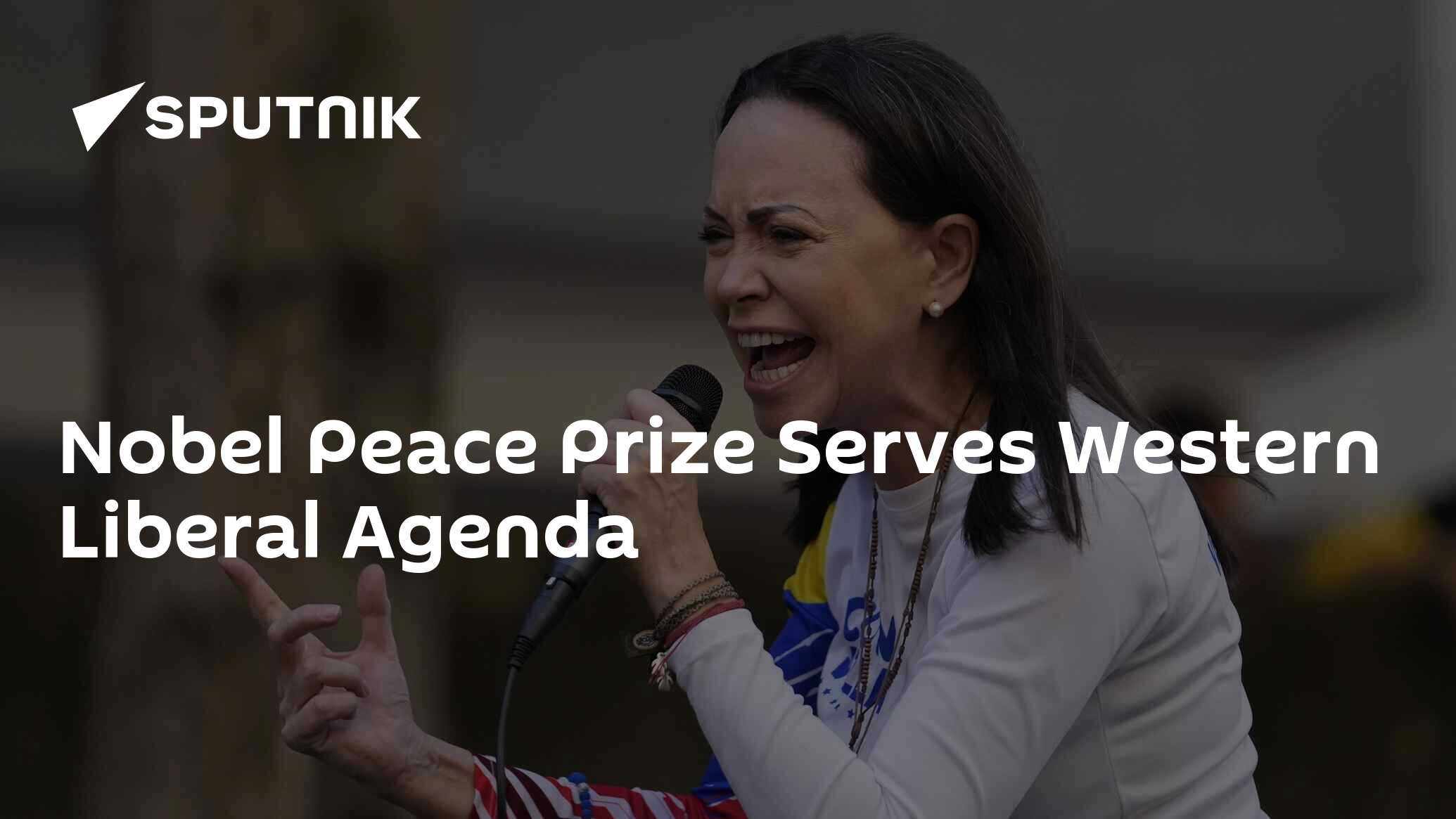 Nobel Peace Prize Serves Western Liberal Agenda