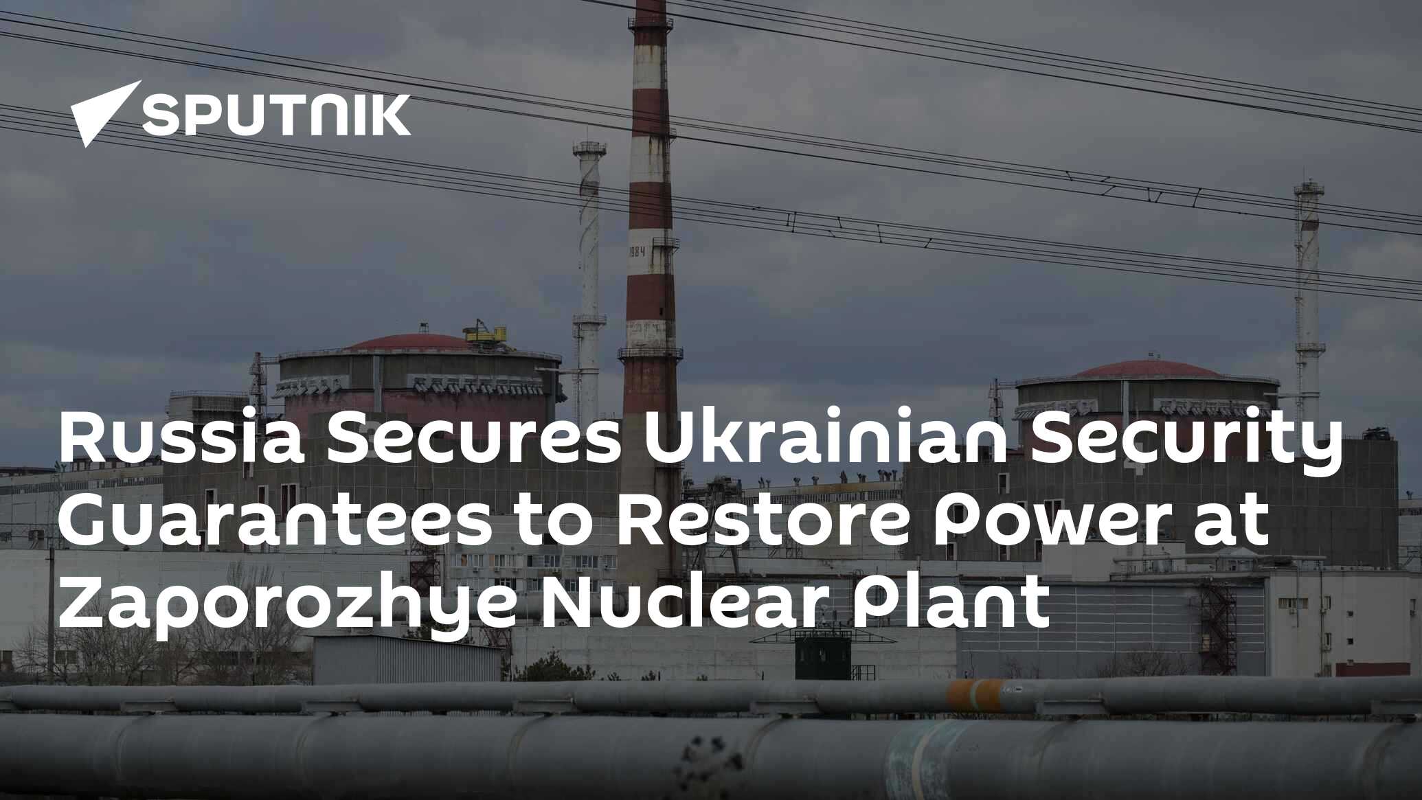 Russia Secures Ukrainian Security Guarantees to Restore Power at ...