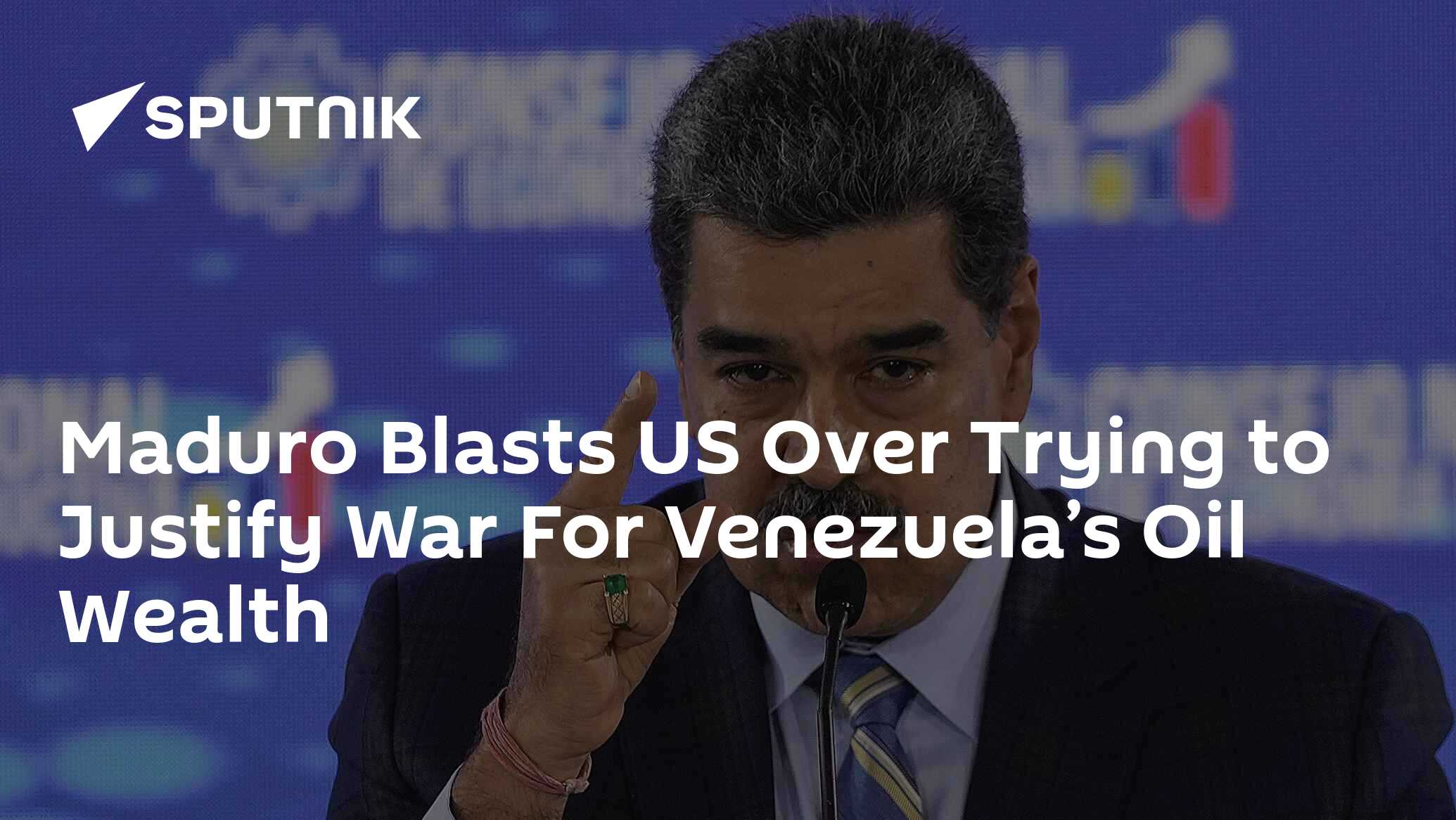 Maduro Blasts US Over Trying to Justify War For Venezuela’s Oil Wealth