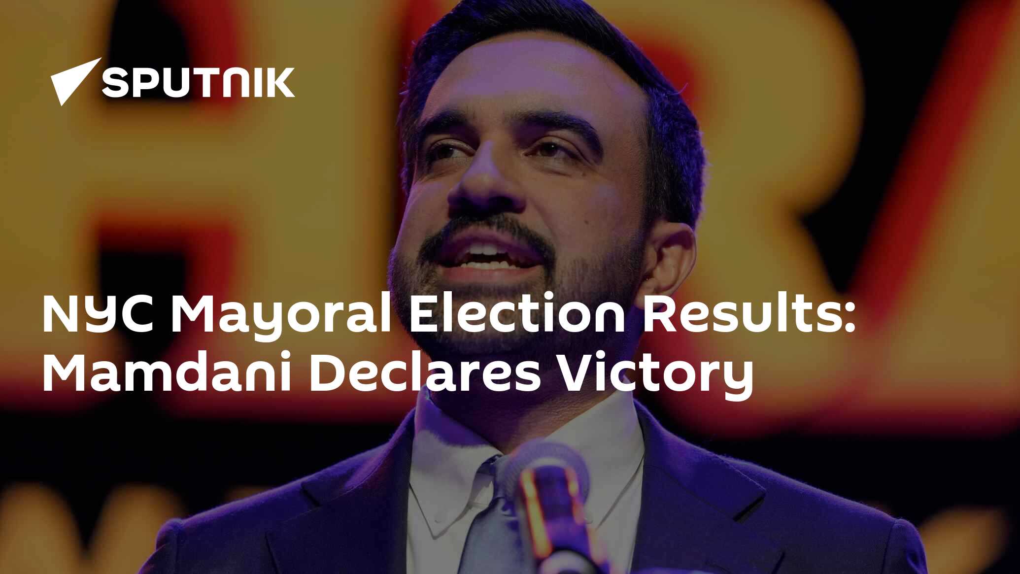 NYC Mayoral Election Results: Mamdani Declares Victory