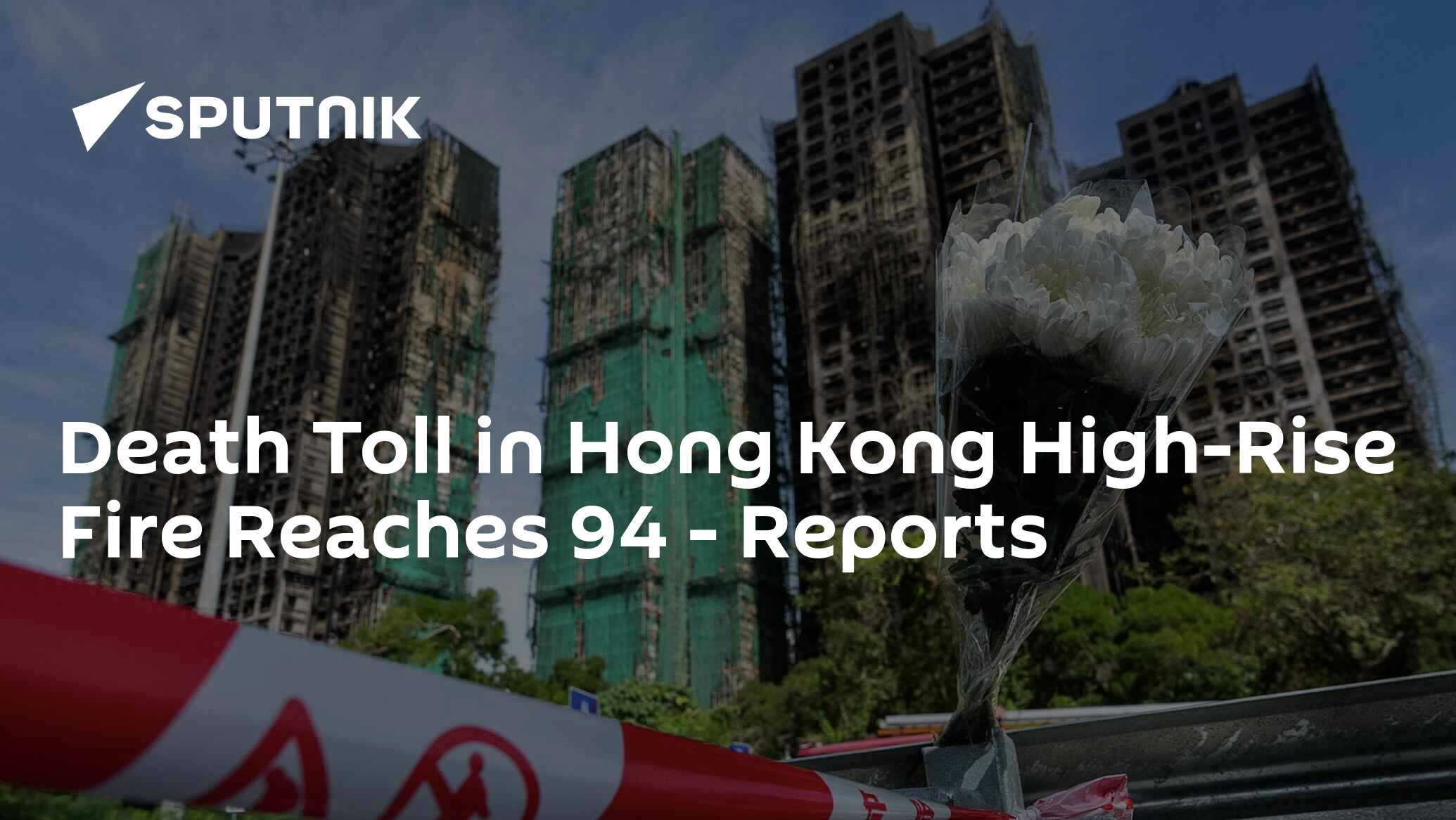 Death Toll in Hong Kong High-Rise Fire Reaches 94 - Reports