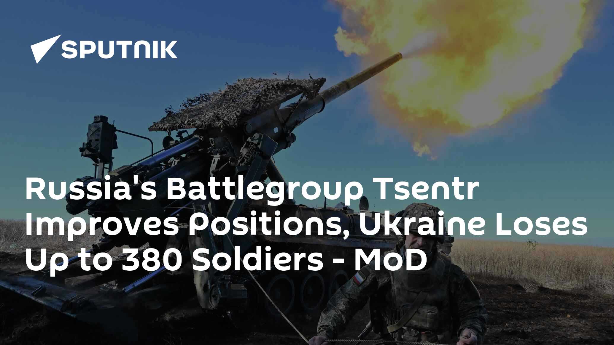 Russia's Battlegroup Tsentr Improves Positions, Ukraine Loses Up to 380 ...