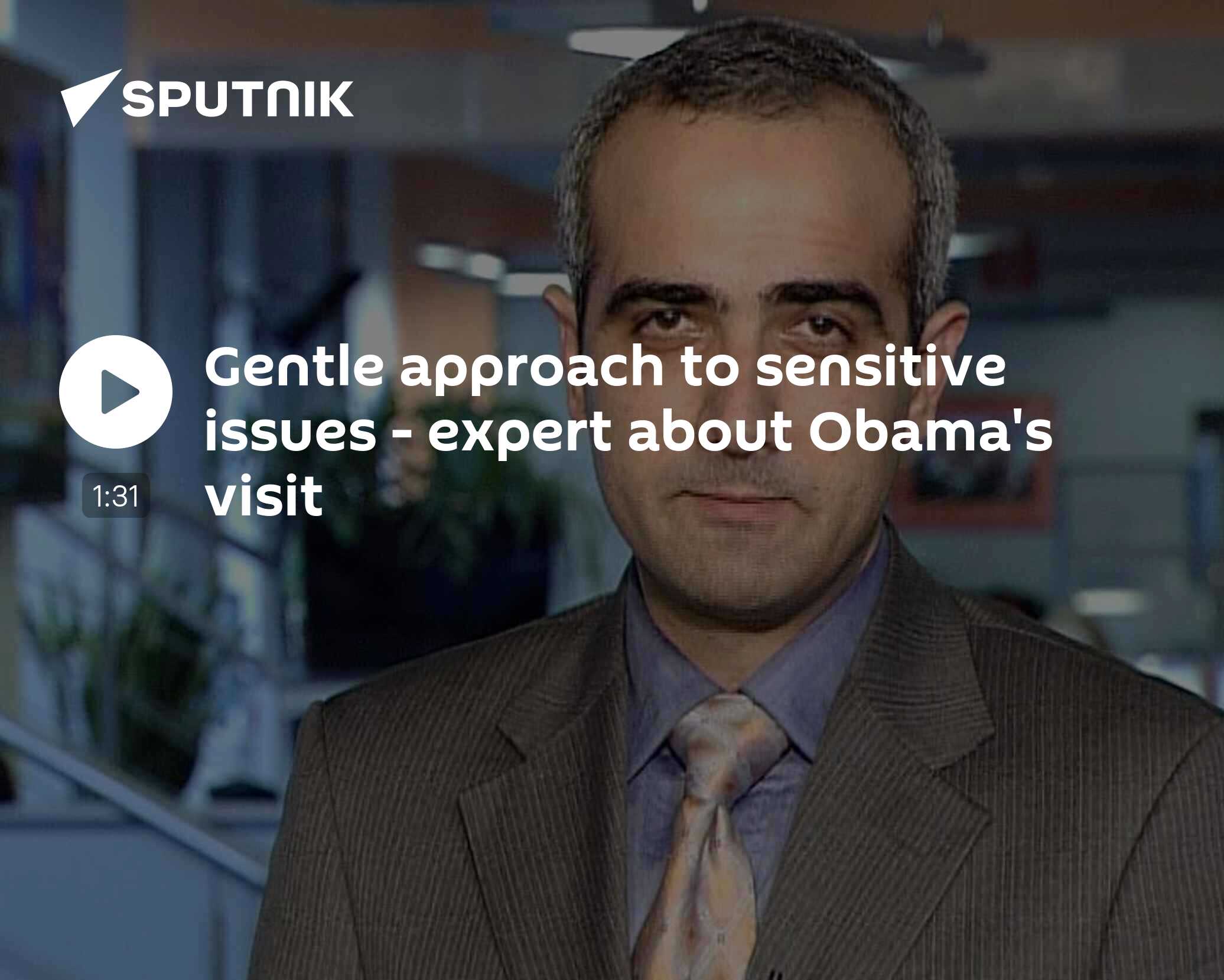 Gentle approach to sensitive issues - expert about Obama's visit - 06. ...