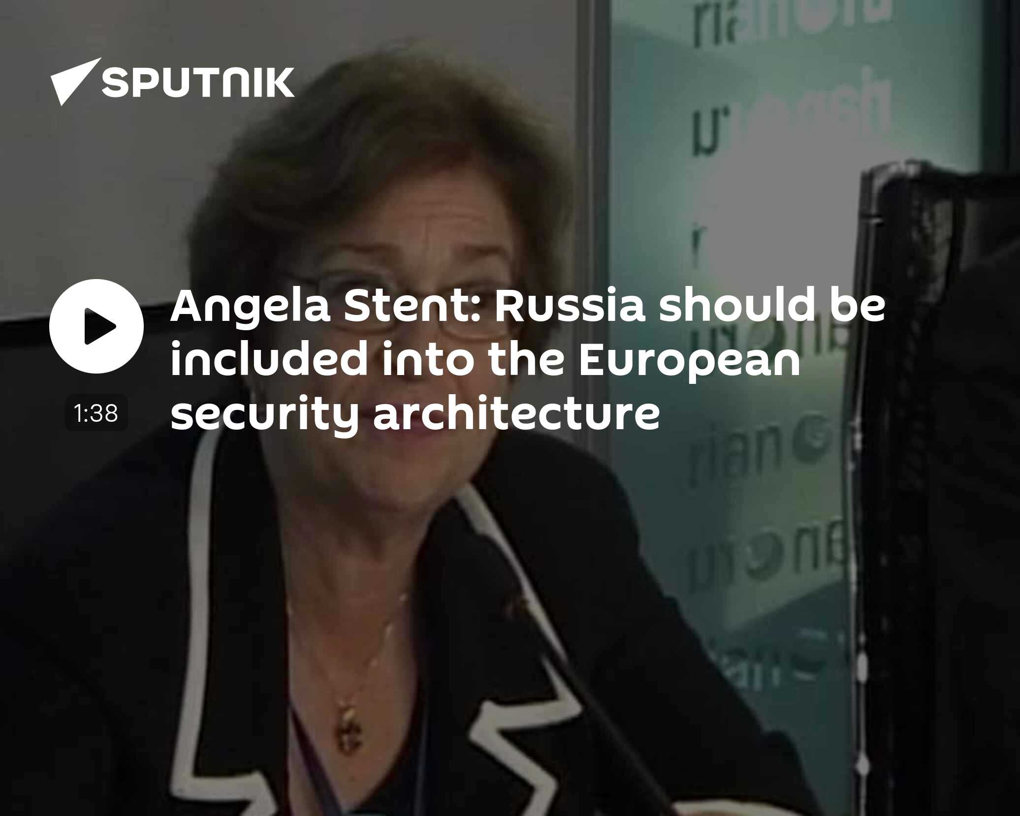 Angela Stent: Russia should be included into the European security ...