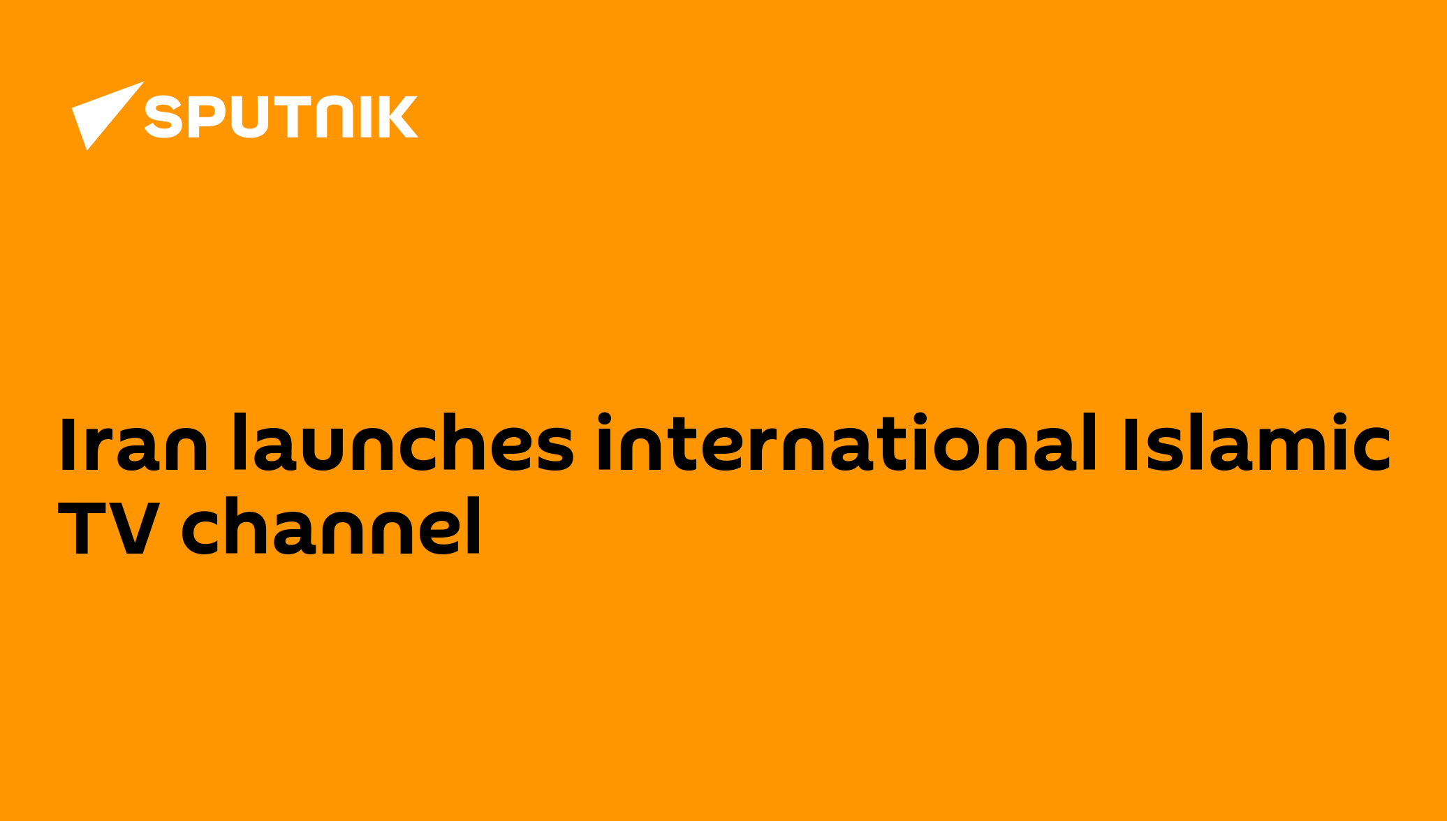 Iran launches international Islamic TV channel - 31.10.2009, Sputnik ...