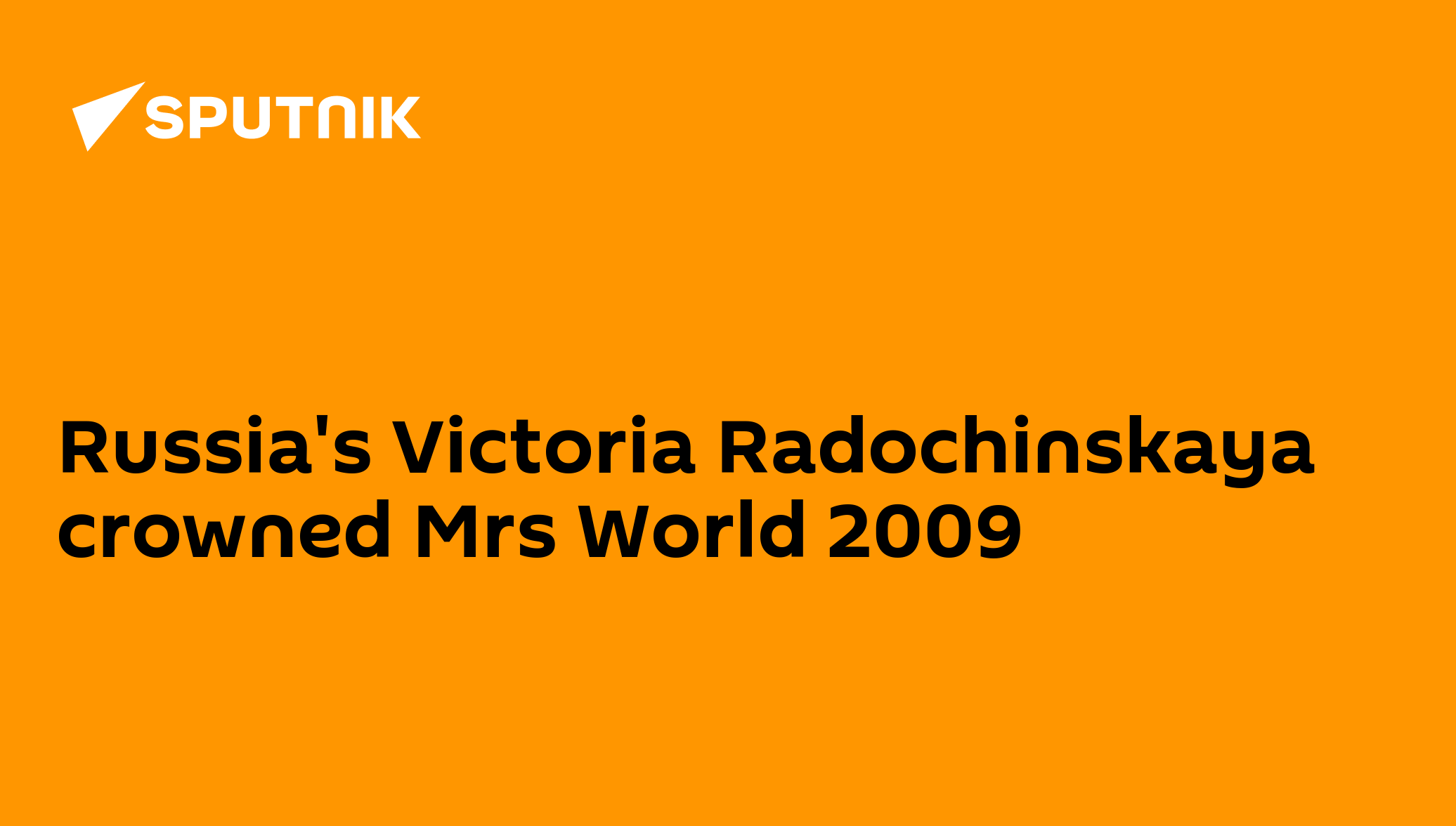 Russia's Victoria Radochinskaya crowned Mrs World 2009 - 23.11.2009 ...