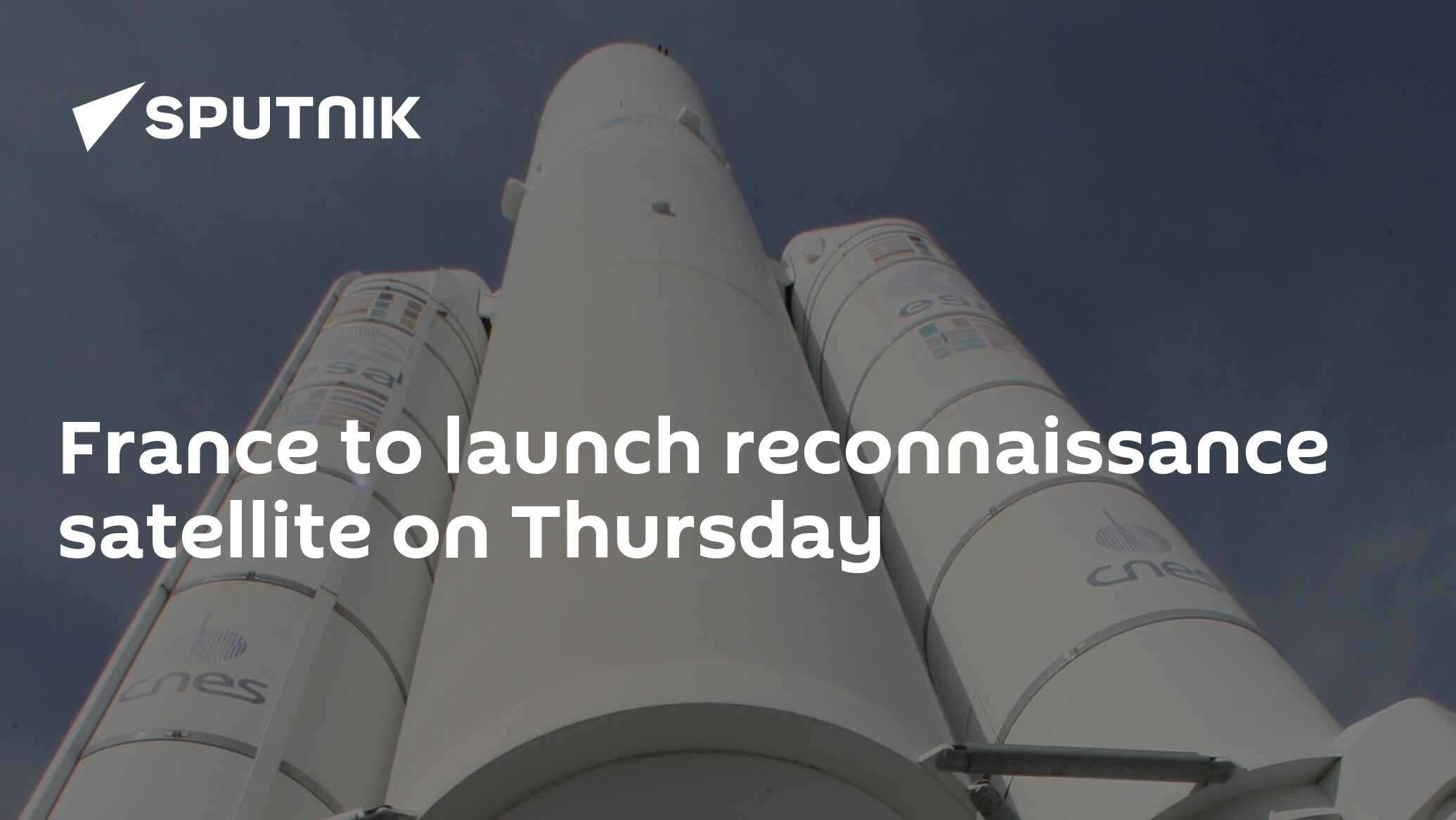 France to launch reconnaissance satellite on Thursday - 17.12.2009 ...