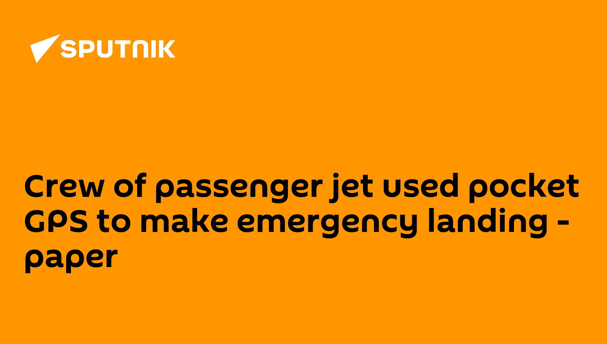 Crew of passenger jet used pocket GPS to make emergency landing - paper ...
