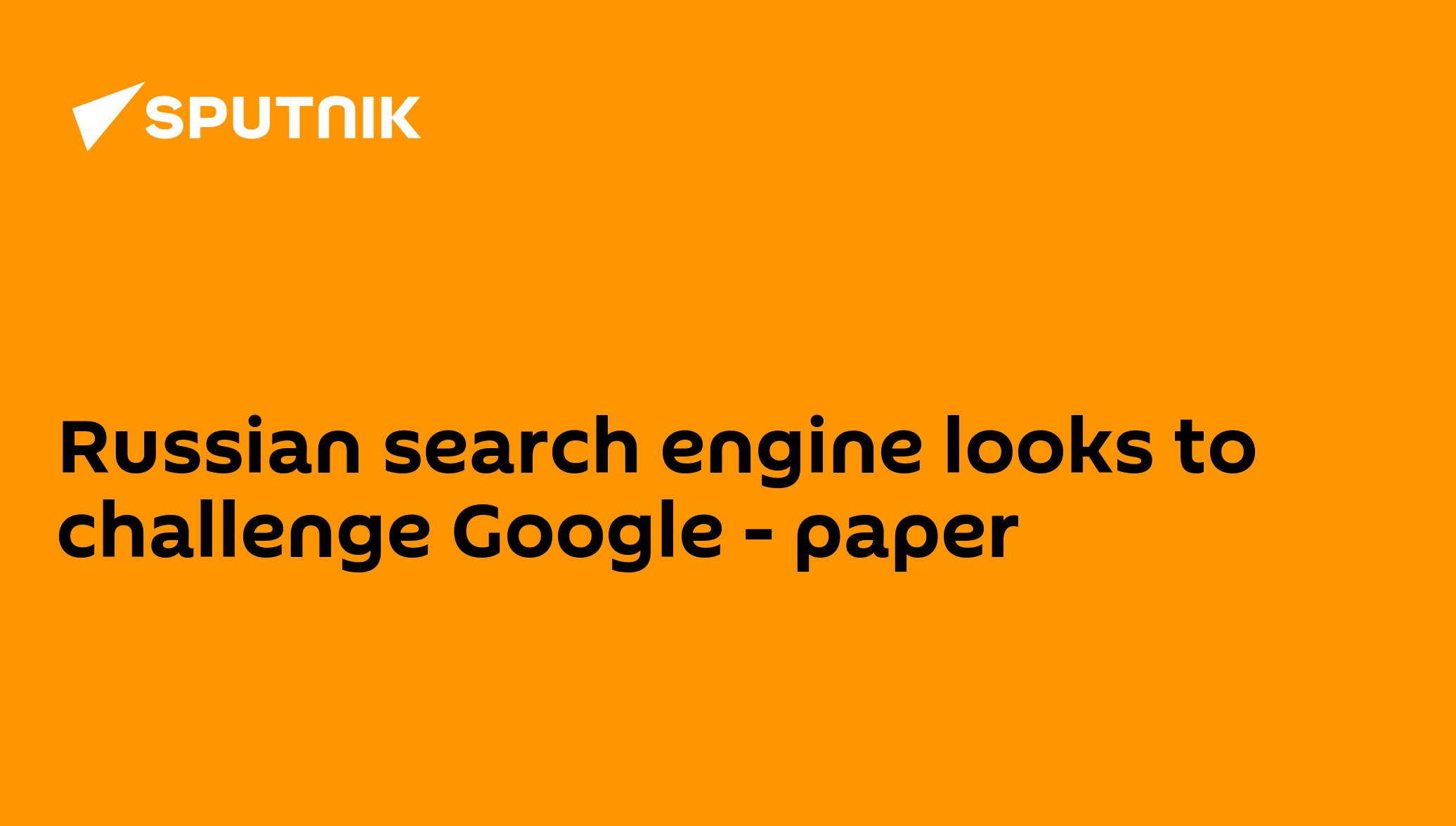 Russian search engine looks to challenge Google - paper - 19.05.2010 ...