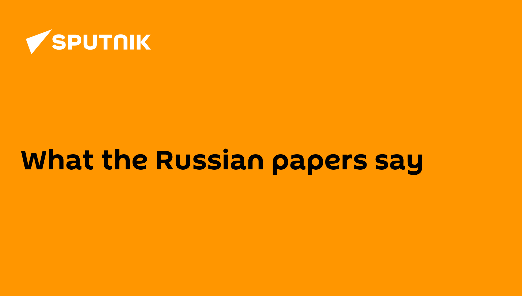 What the Russian papers say - 04.06.2010, Sputnik International
