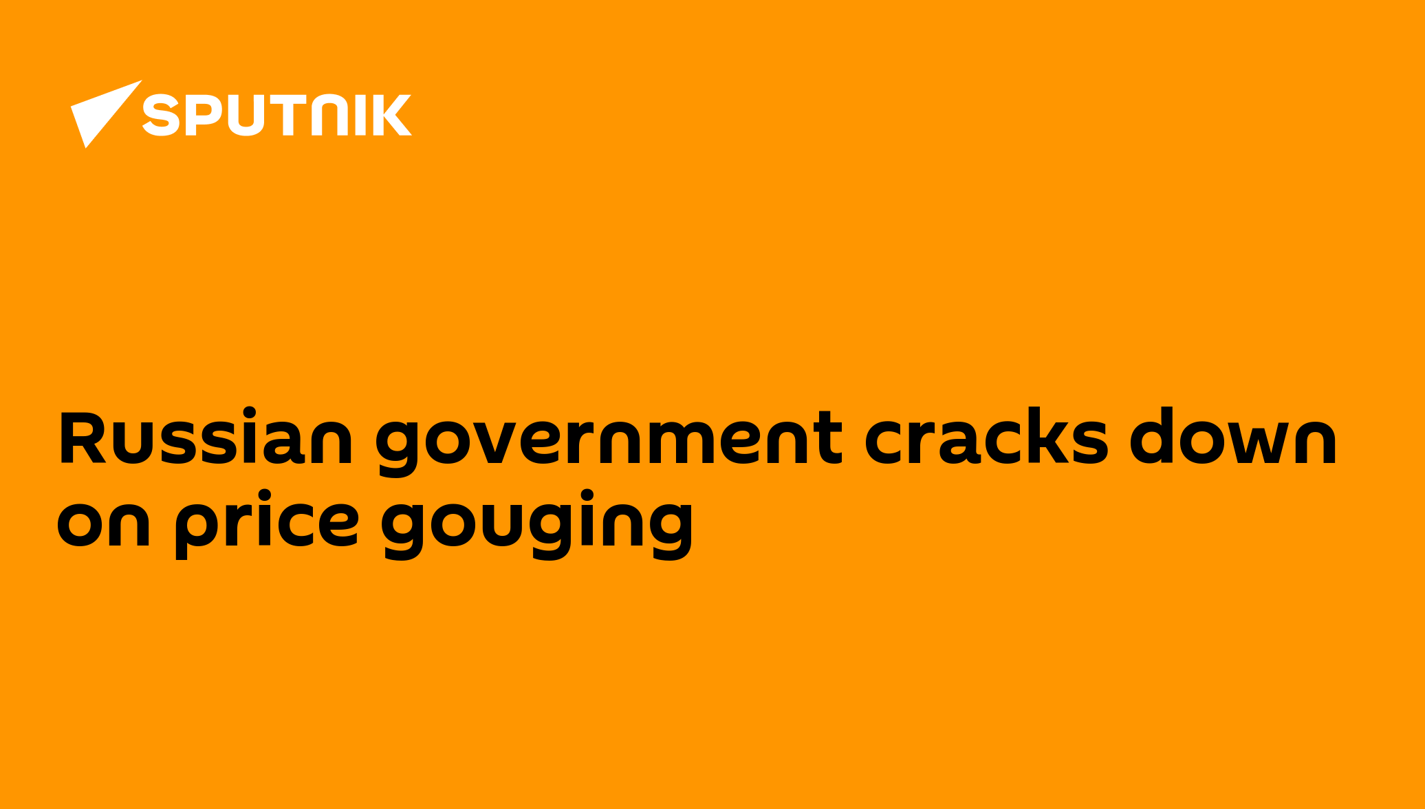 Russian government cracks down on price gouging - 13.08.2010, Sputnik ...