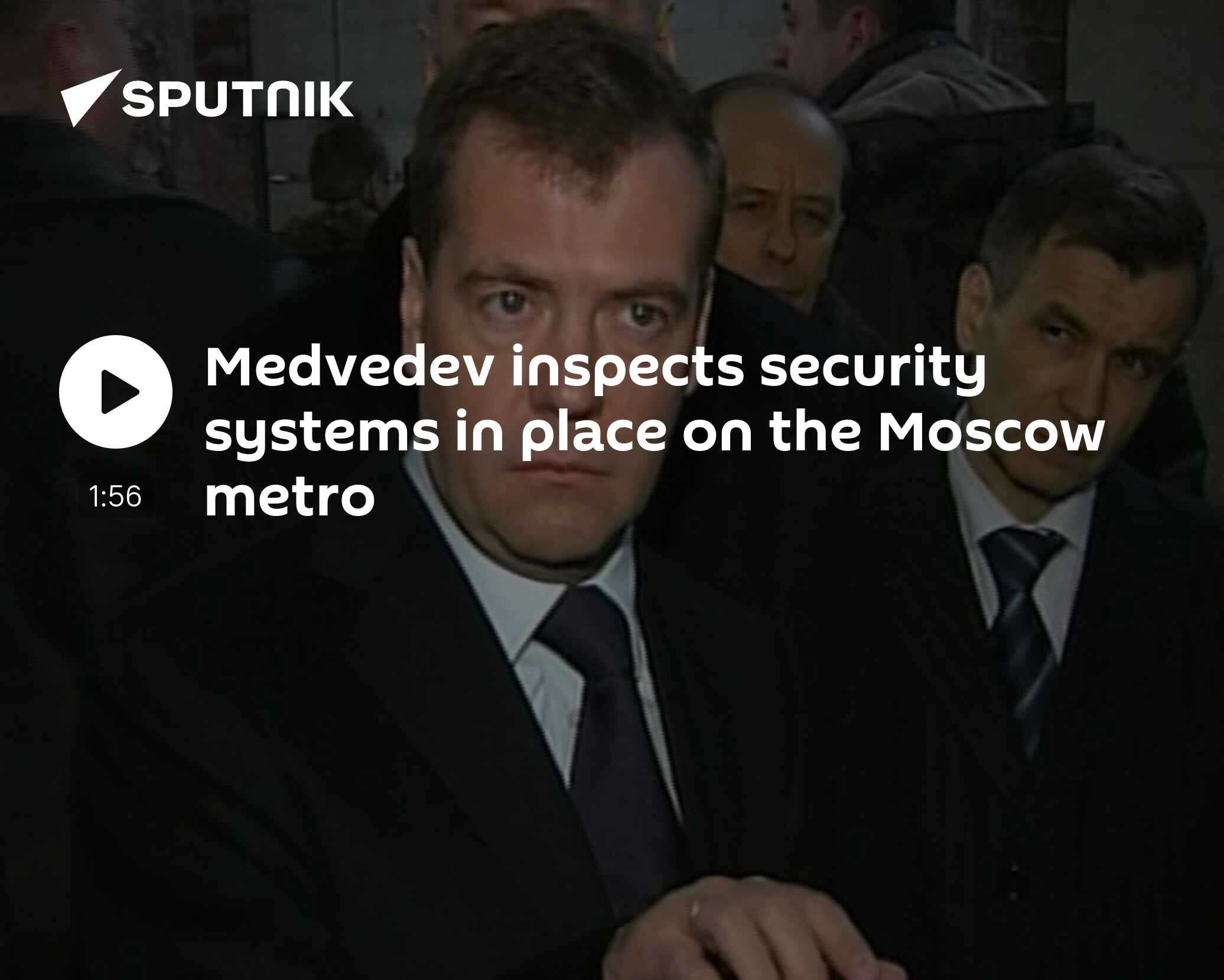 Medvedev inspects security systems in place on the Moscow metro - 28.01 ...