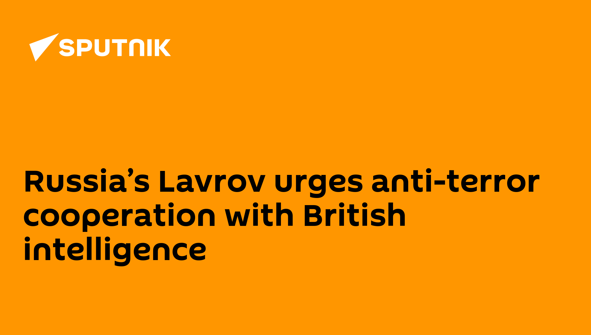 Russia’s Lavrov urges anti-terror cooperation with British intelligence ...
