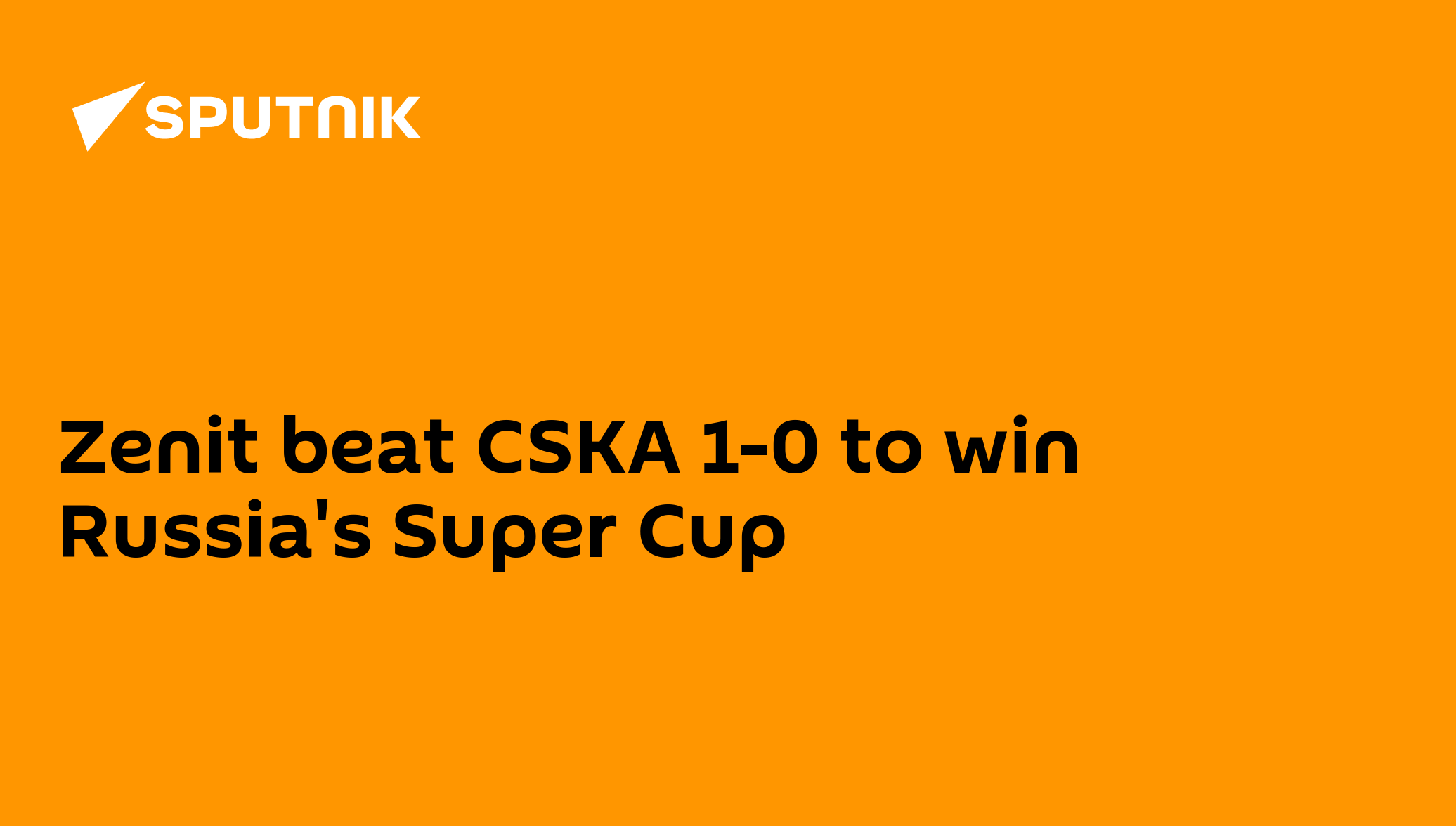 Zenit beat CSKA 1-0 to win Russia's Super Cup - 06.03.2011, Sputnik International
