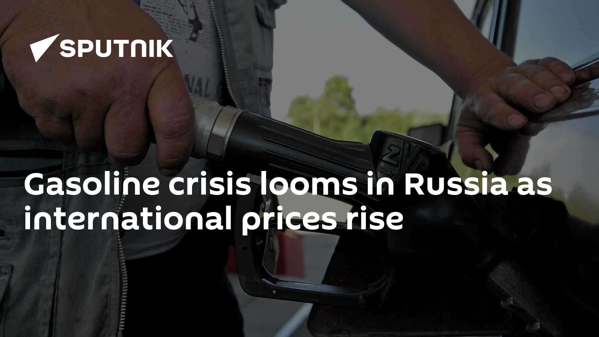 Gasoline crisis looms in Russia as international prices rise - 26.04. ...